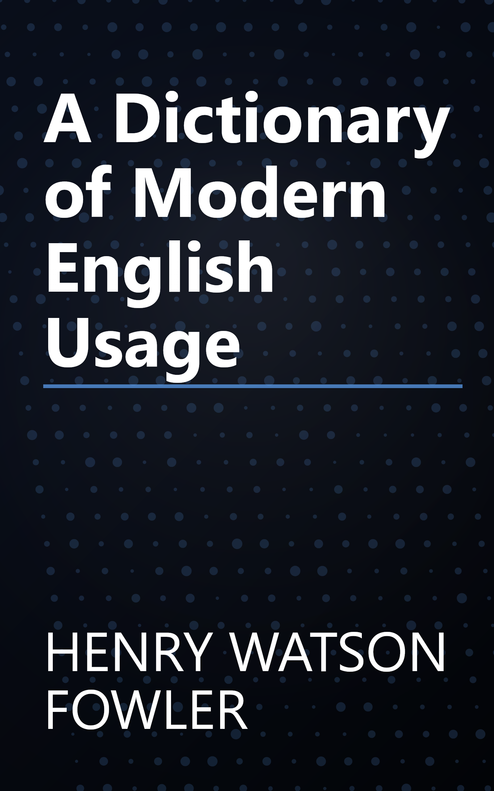 A Dictionary of Modern English Usage book cover