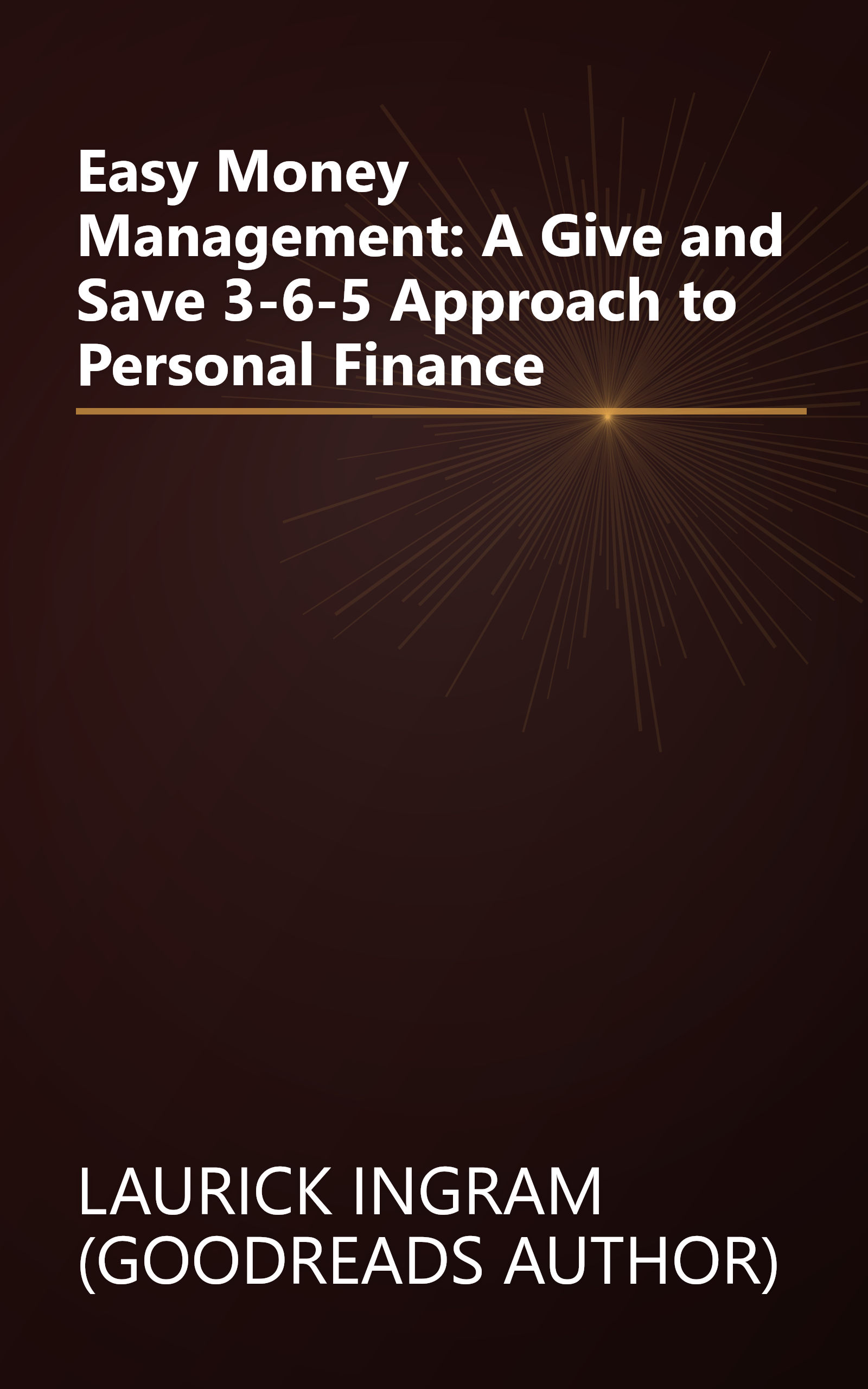 Easy Money Management: A Give and Save 3-6-5 Approach to Personal Finance book cover