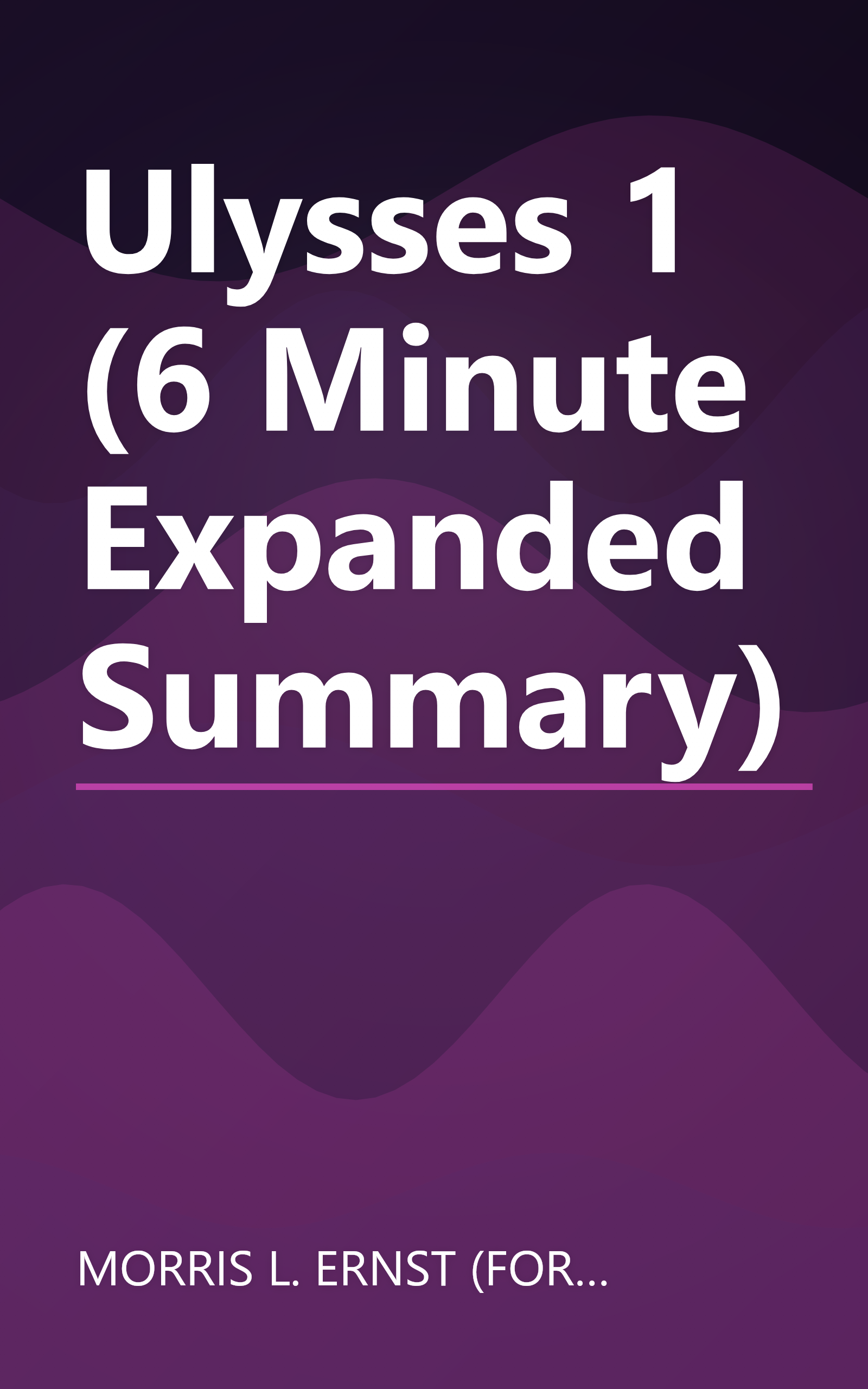 Ulysses 1 (6 Minute   Expanded Summary) book cover