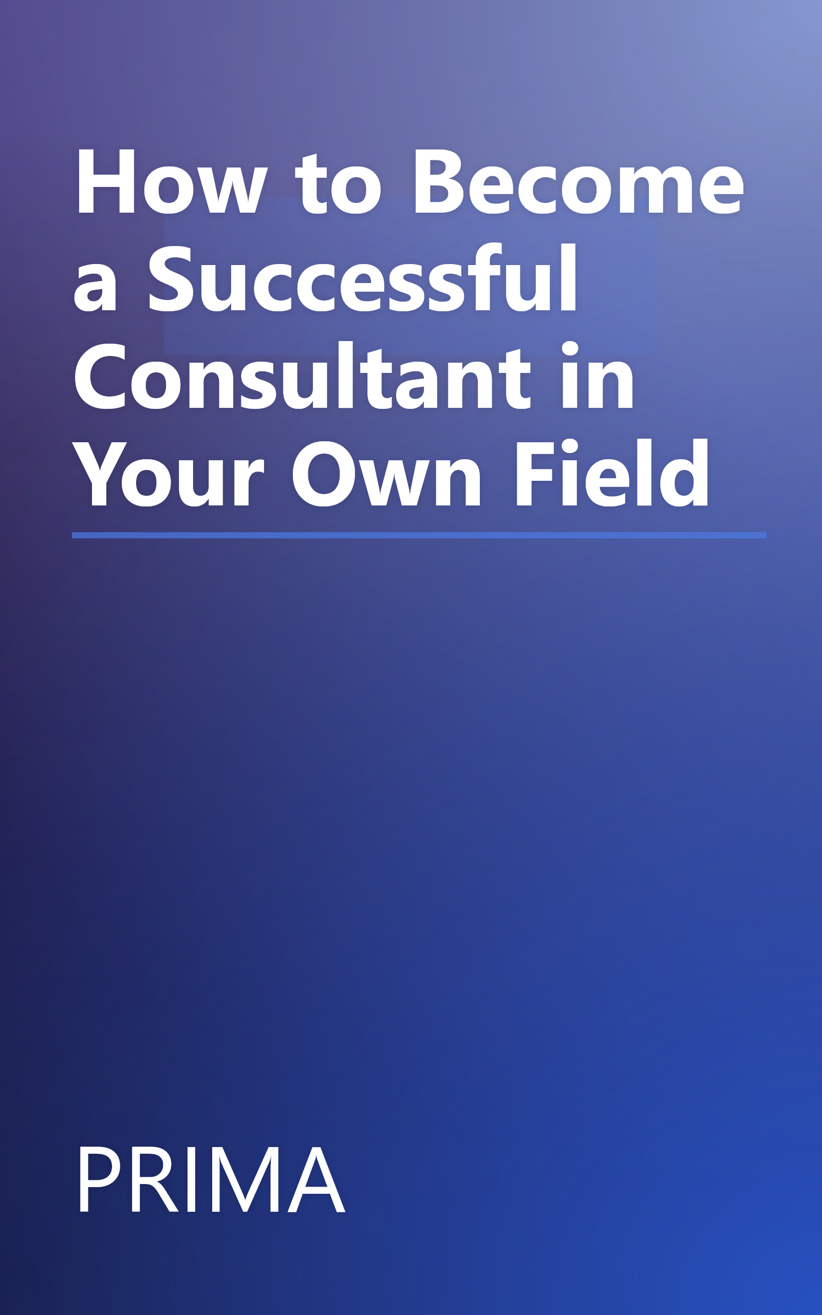 How to Become a Successful Consultant in Your Own Field book cover