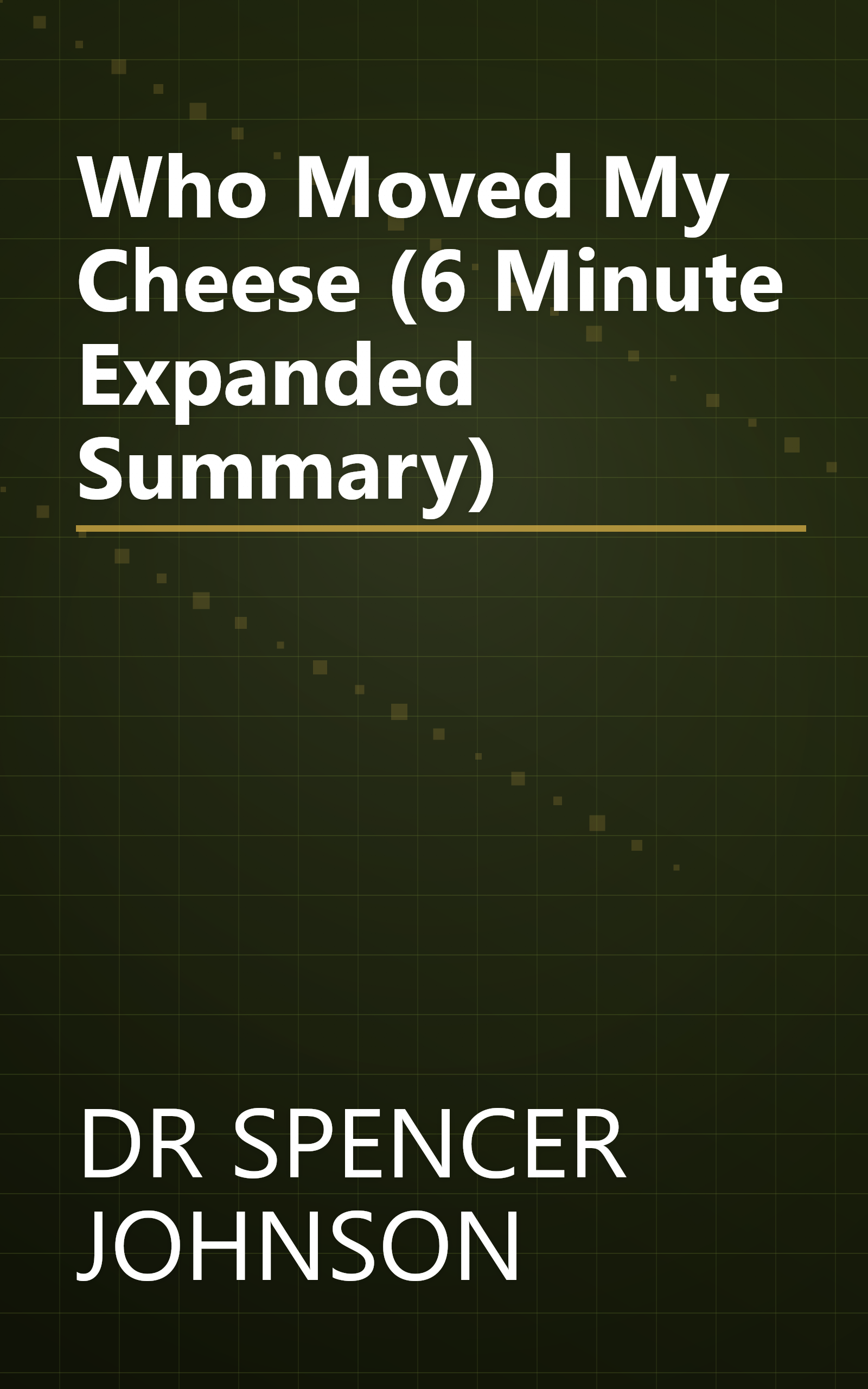Who Moved My Cheese (6 Minute   Expanded Summary) book cover