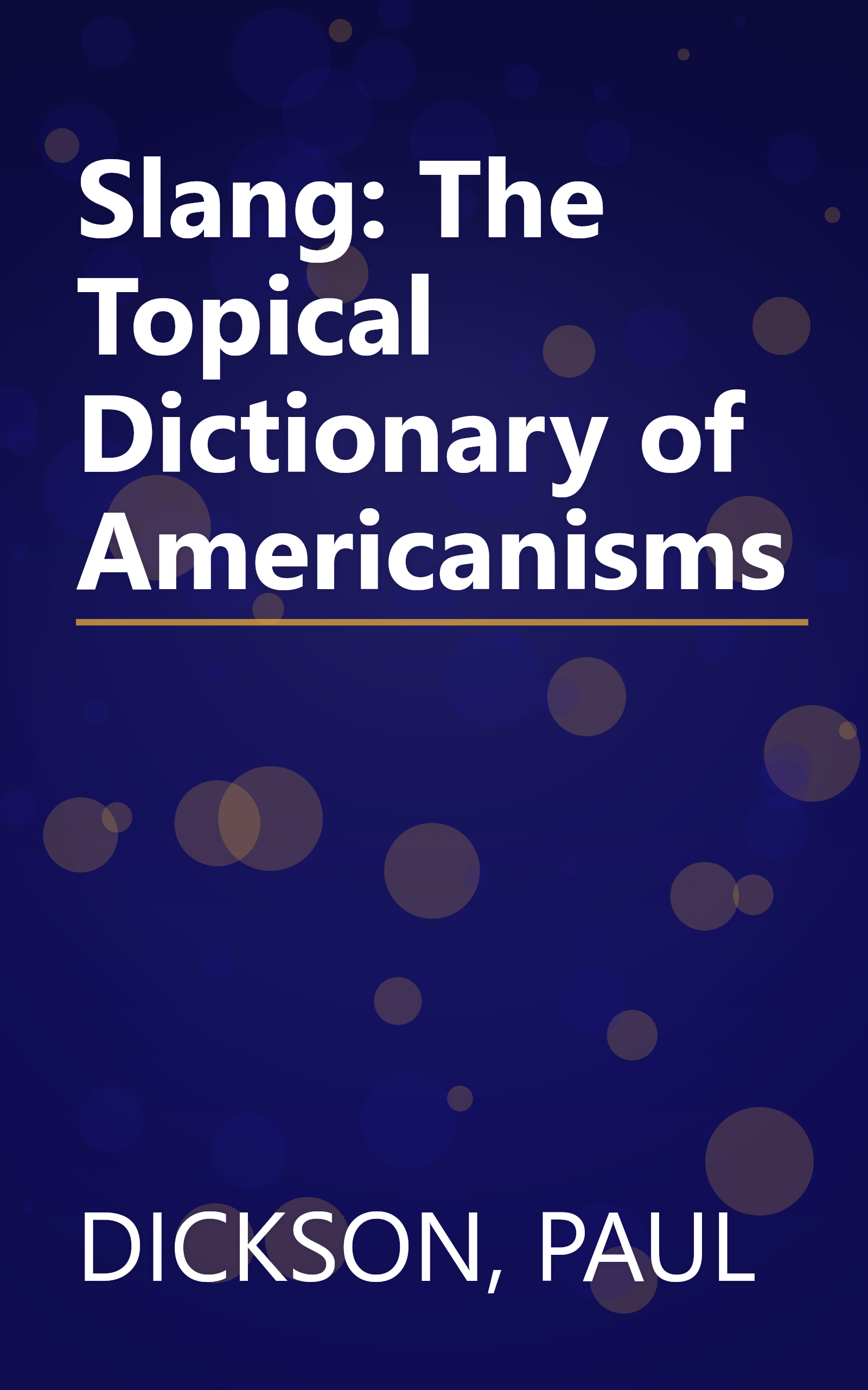 Slang: The Topical Dictionary of Americanisms book cover