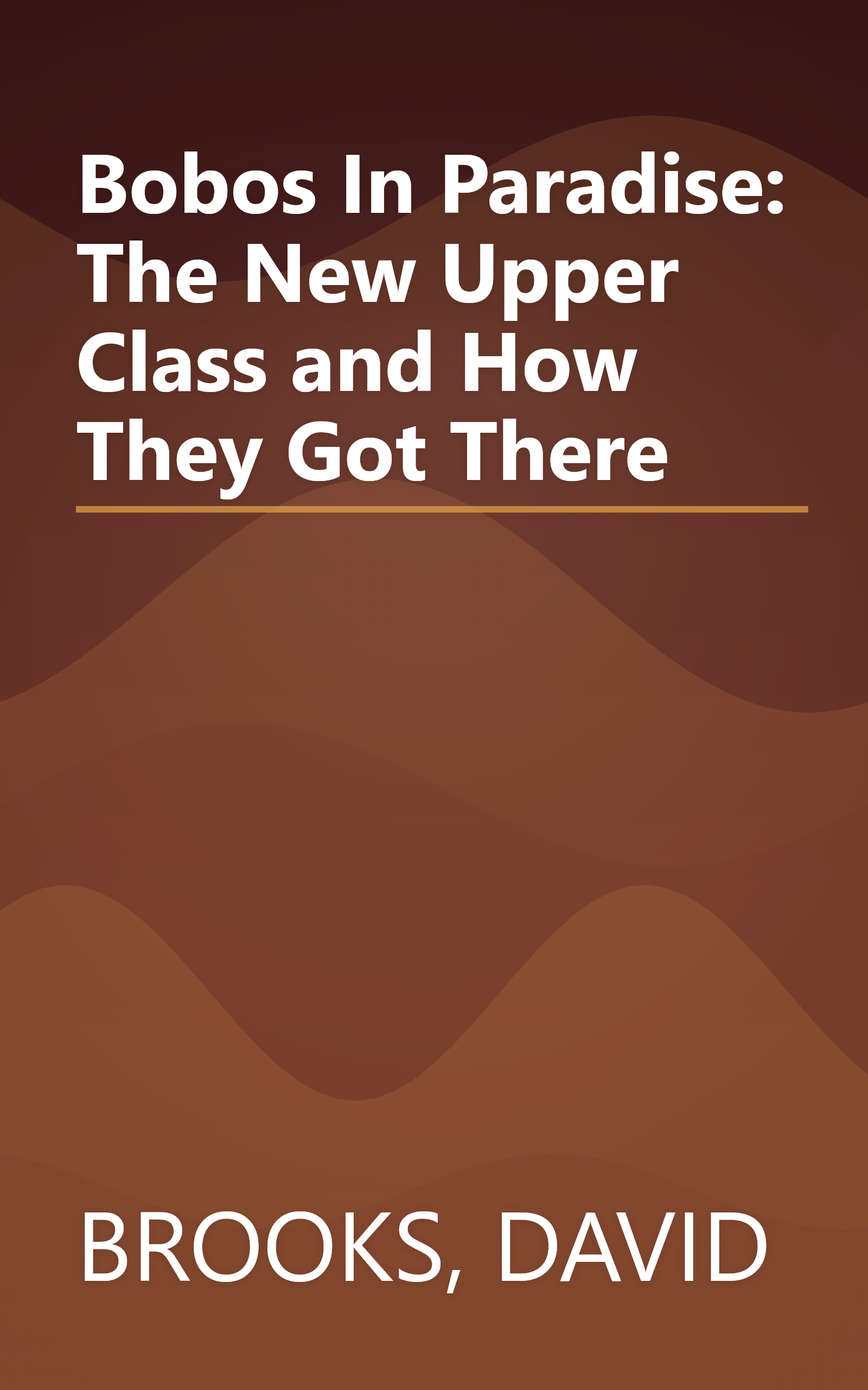 Bobos In Paradise: The New Upper Class and How They Got There book cover