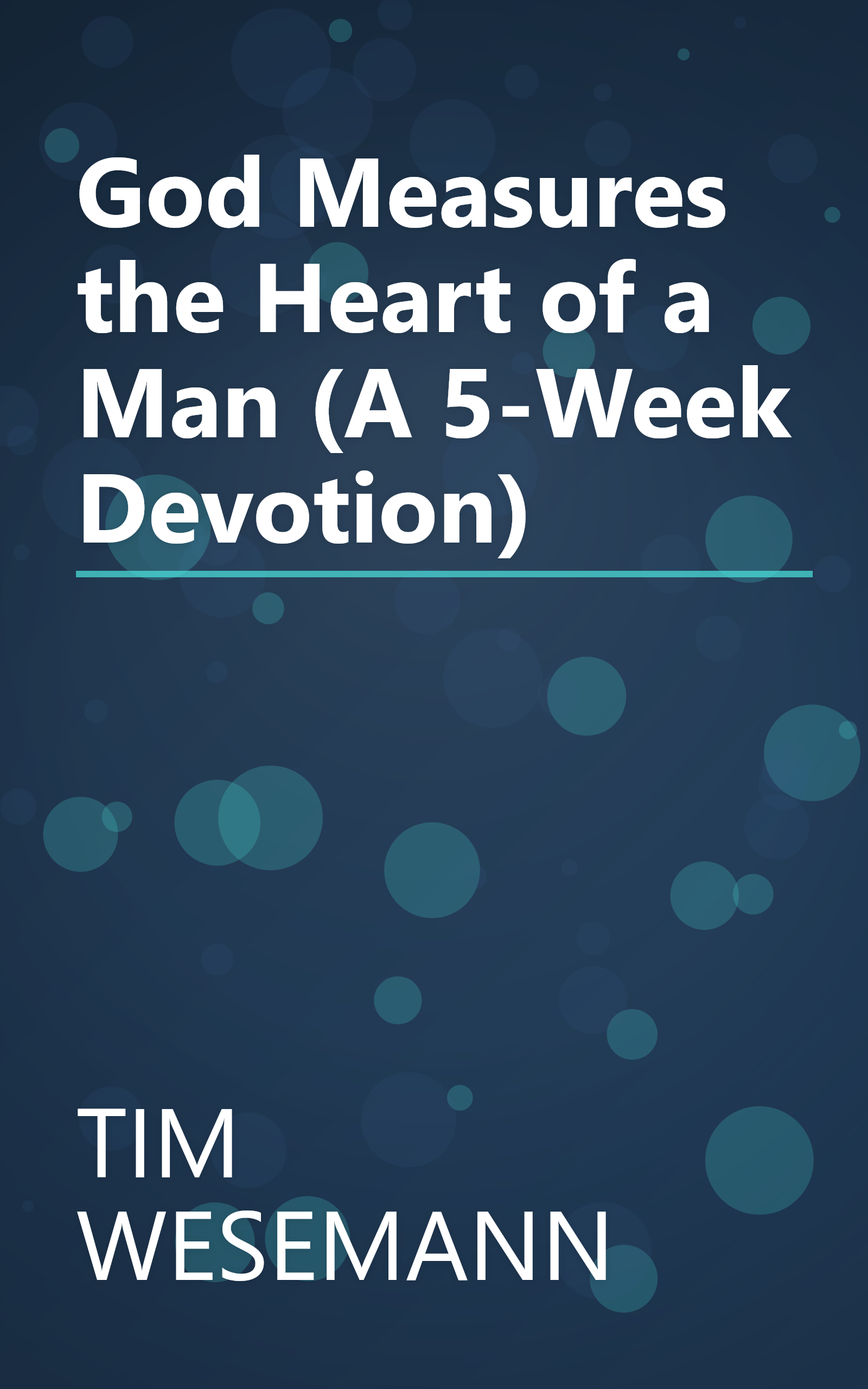 God Measures the Heart of a Man (A 5-Week Devotion) book cover