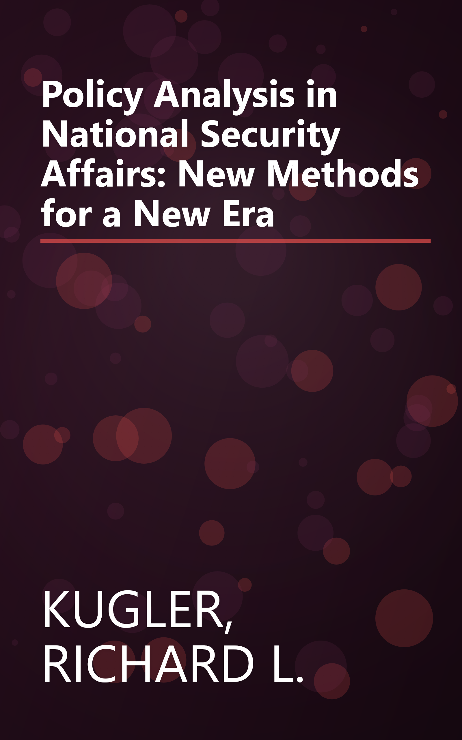 Policy Analysis in National Security Affairs: New Methods for a New Era book cover