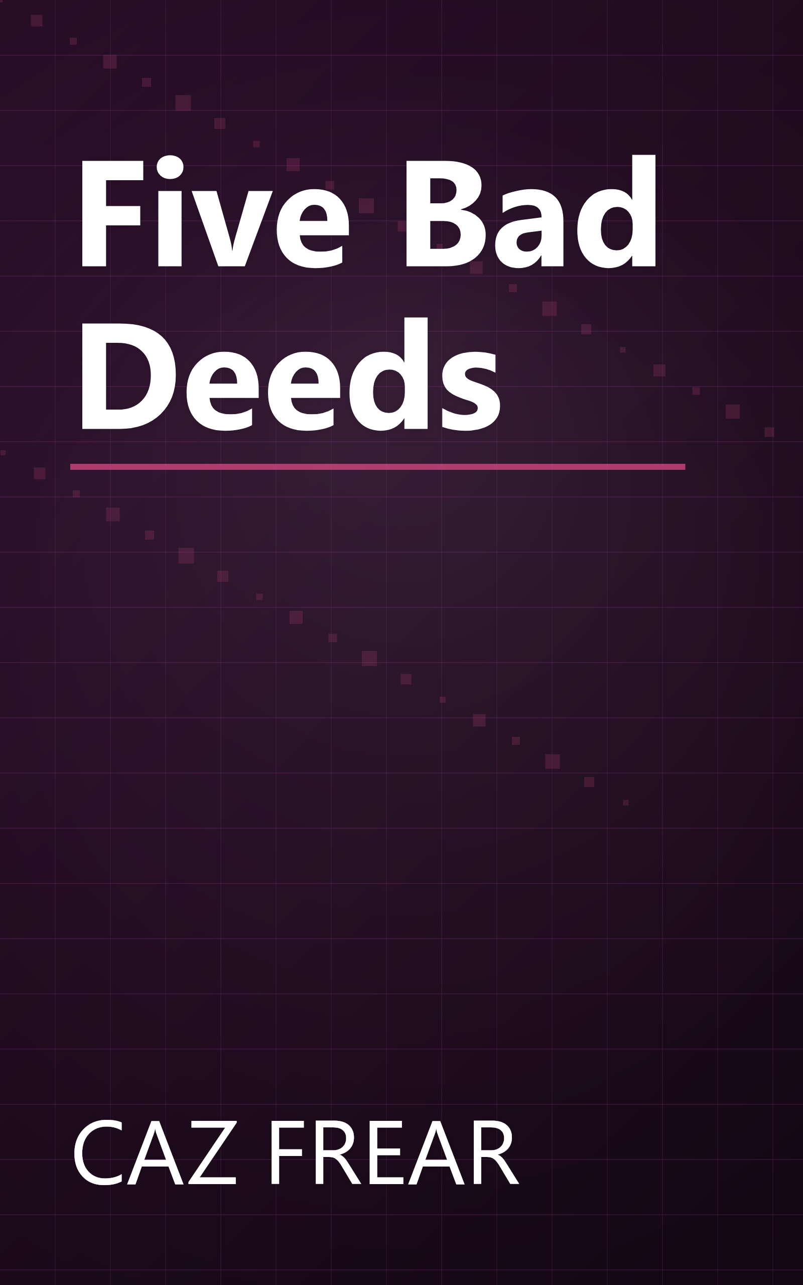 Five Bad Deeds book cover