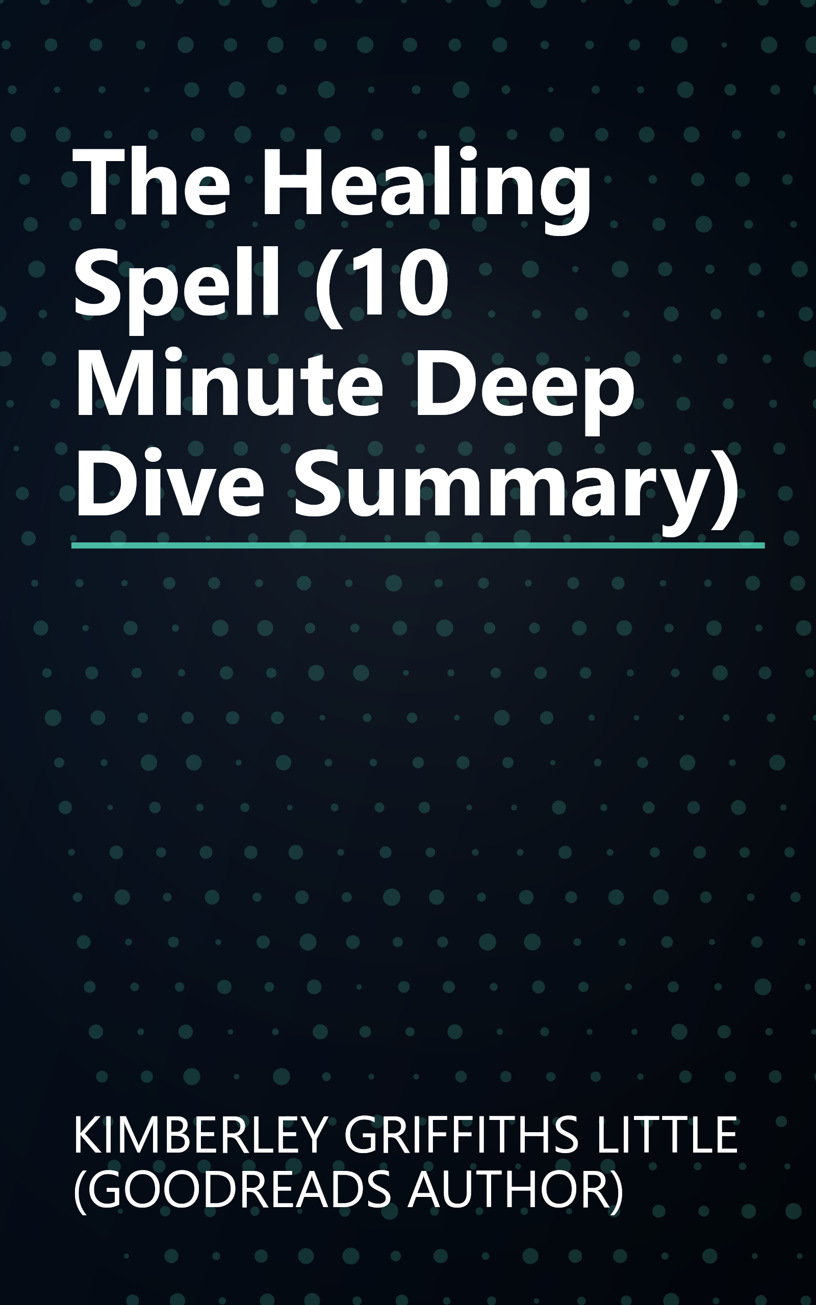 The Healing Spell (10 Minute   Deep Dive Summary) book cover
