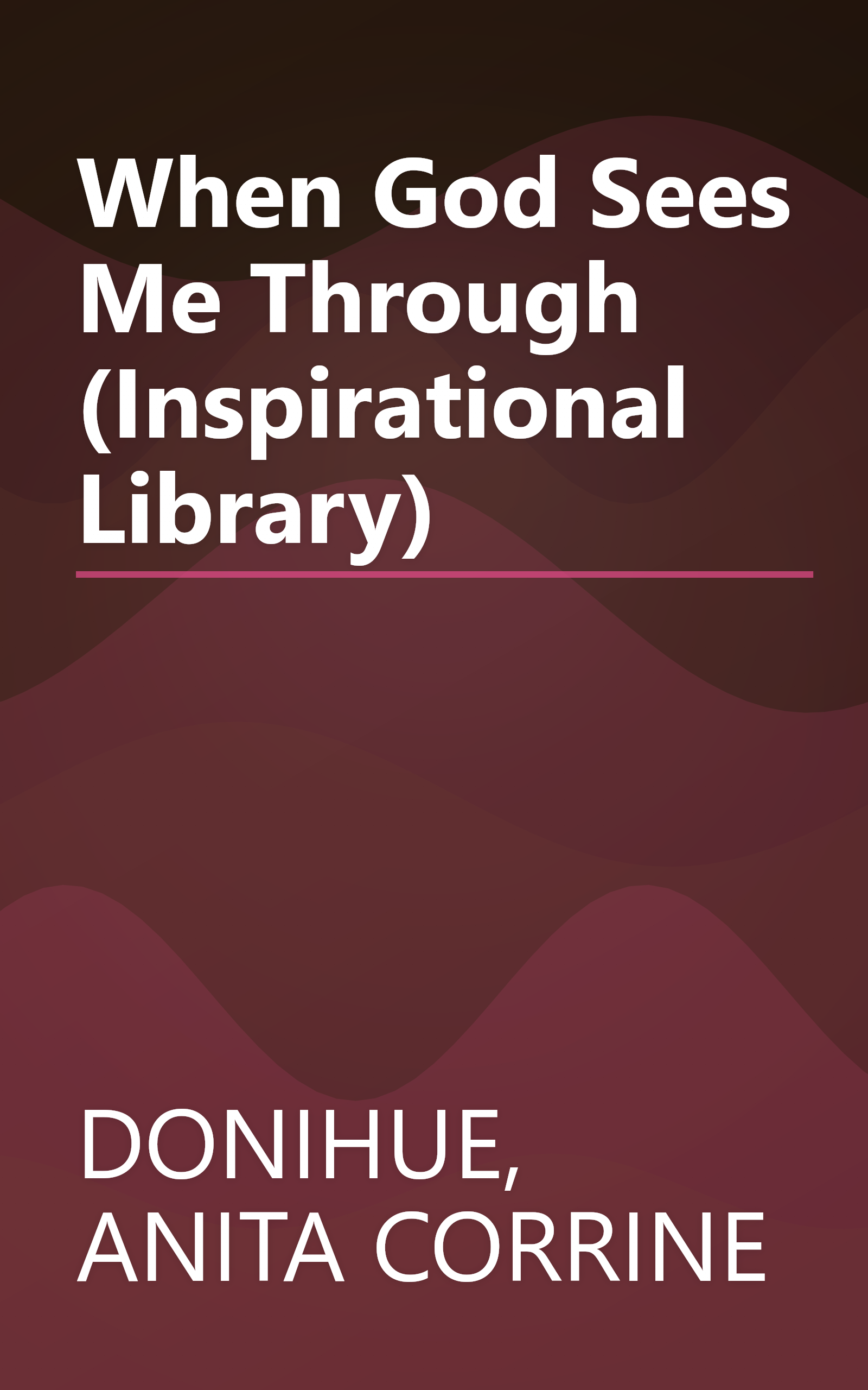 When God Sees Me Through (Inspirational Library) book cover