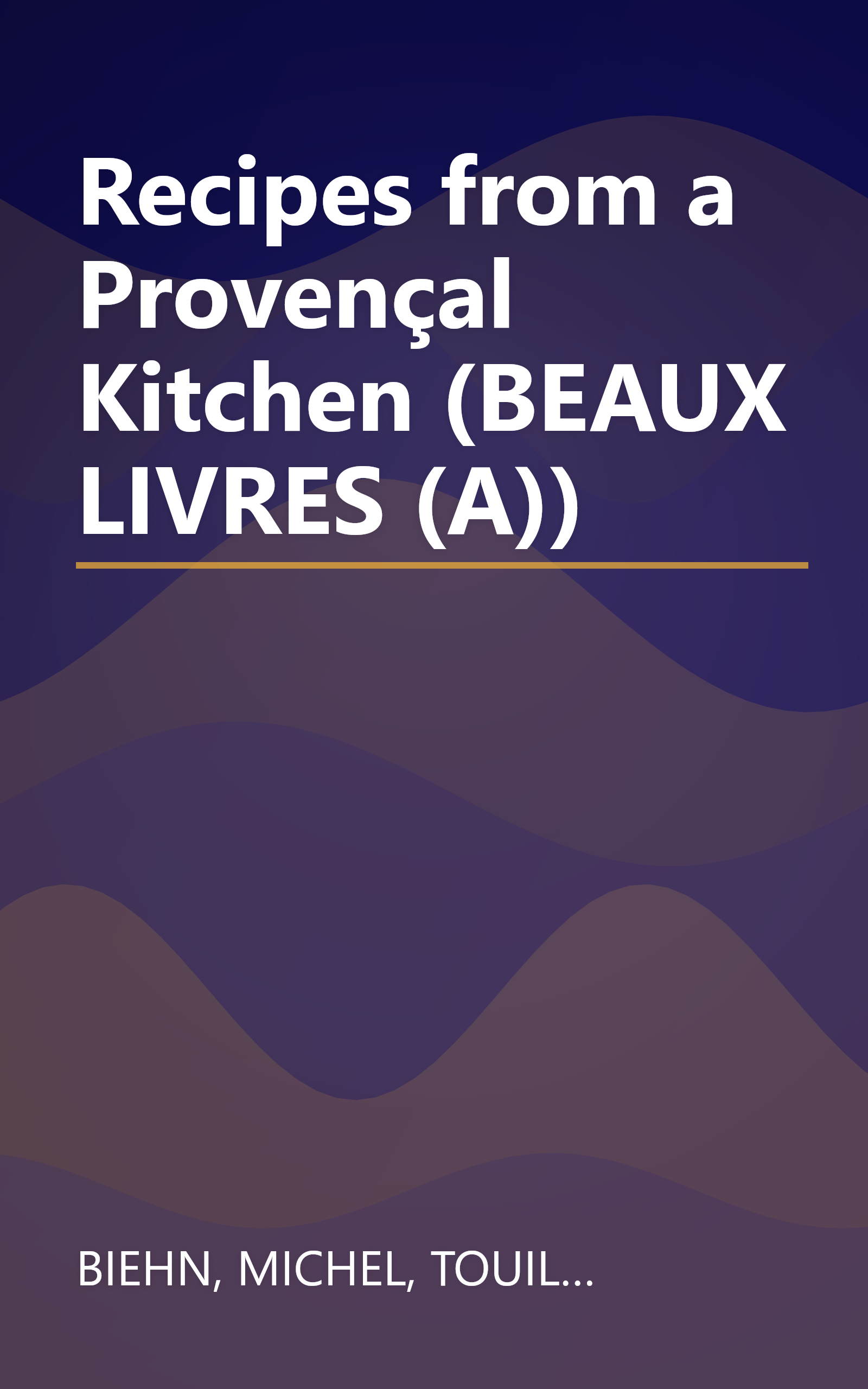 Recipes from a Provençal Kitchen (BEAUX LIVRES (A)) book cover