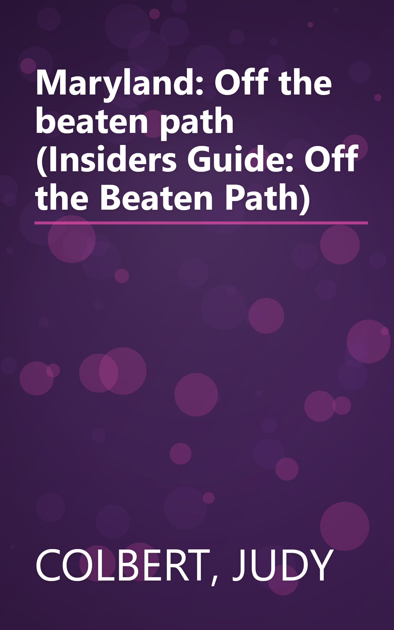Maryland: Off the beaten path (Insiders Guide: Off the Beaten Path) book cover