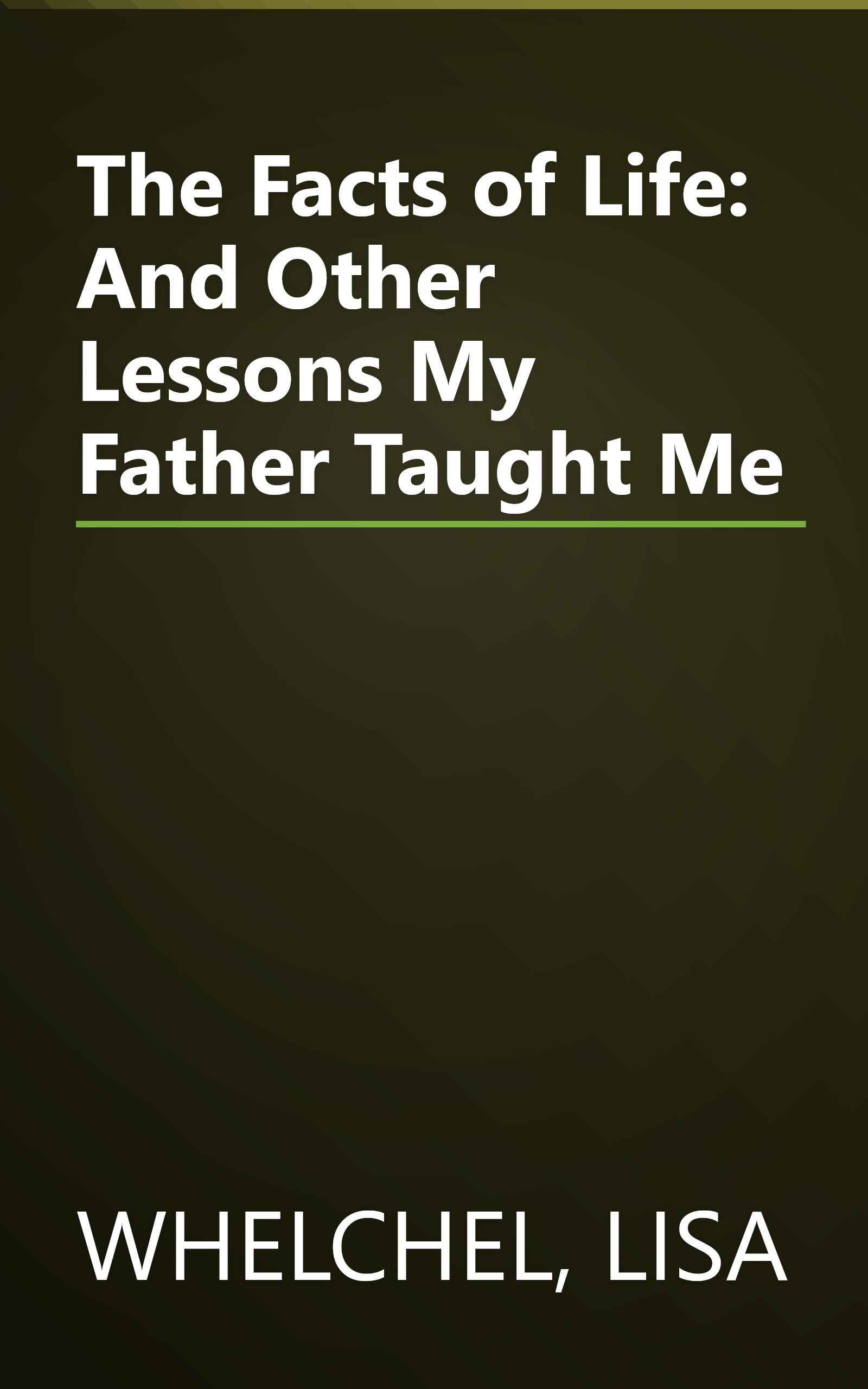 The Facts of Life: And Other Lessons My Father Taught Me book cover