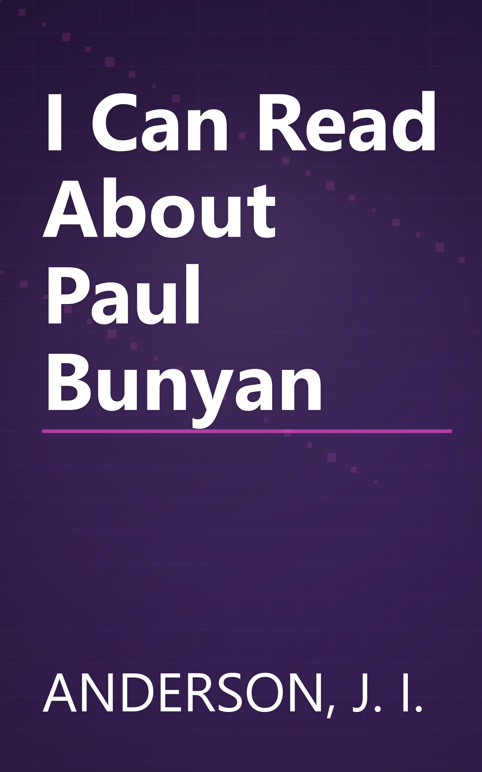 I Can Read About Paul Bunyan book cover