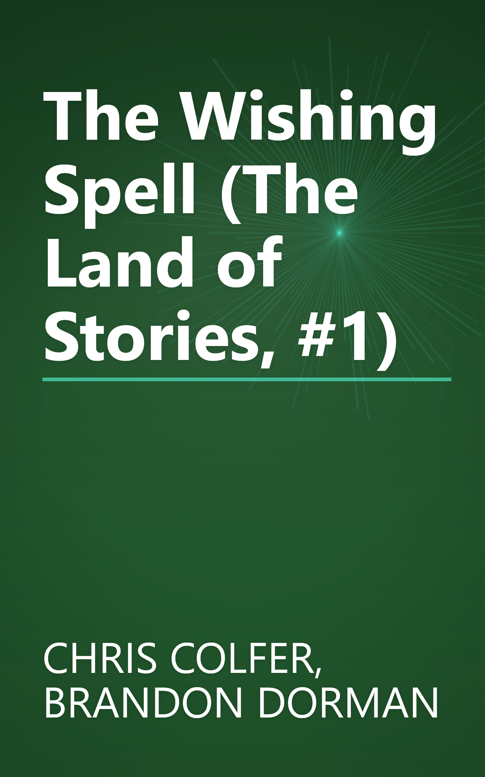 The Wishing Spell (The Land of Stories, #1) book cover