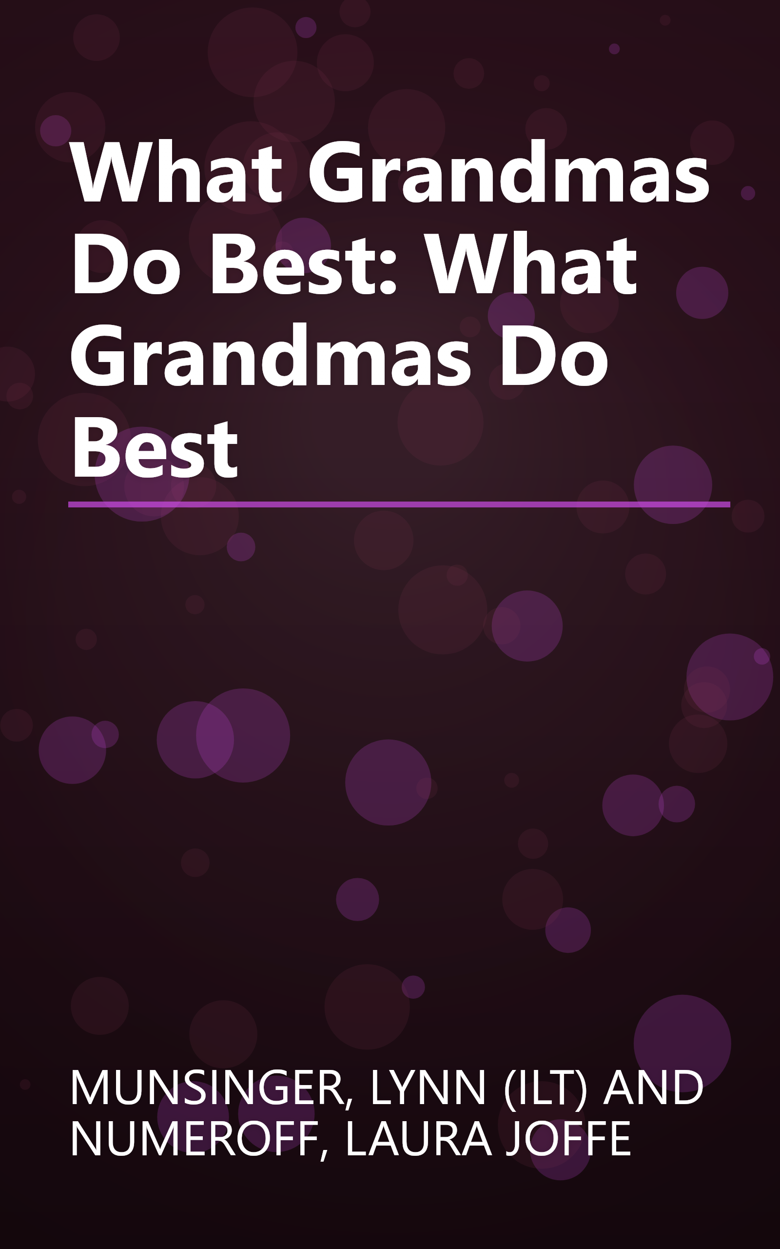 What Grandmas Do Best: What Grandmas Do Best book cover
