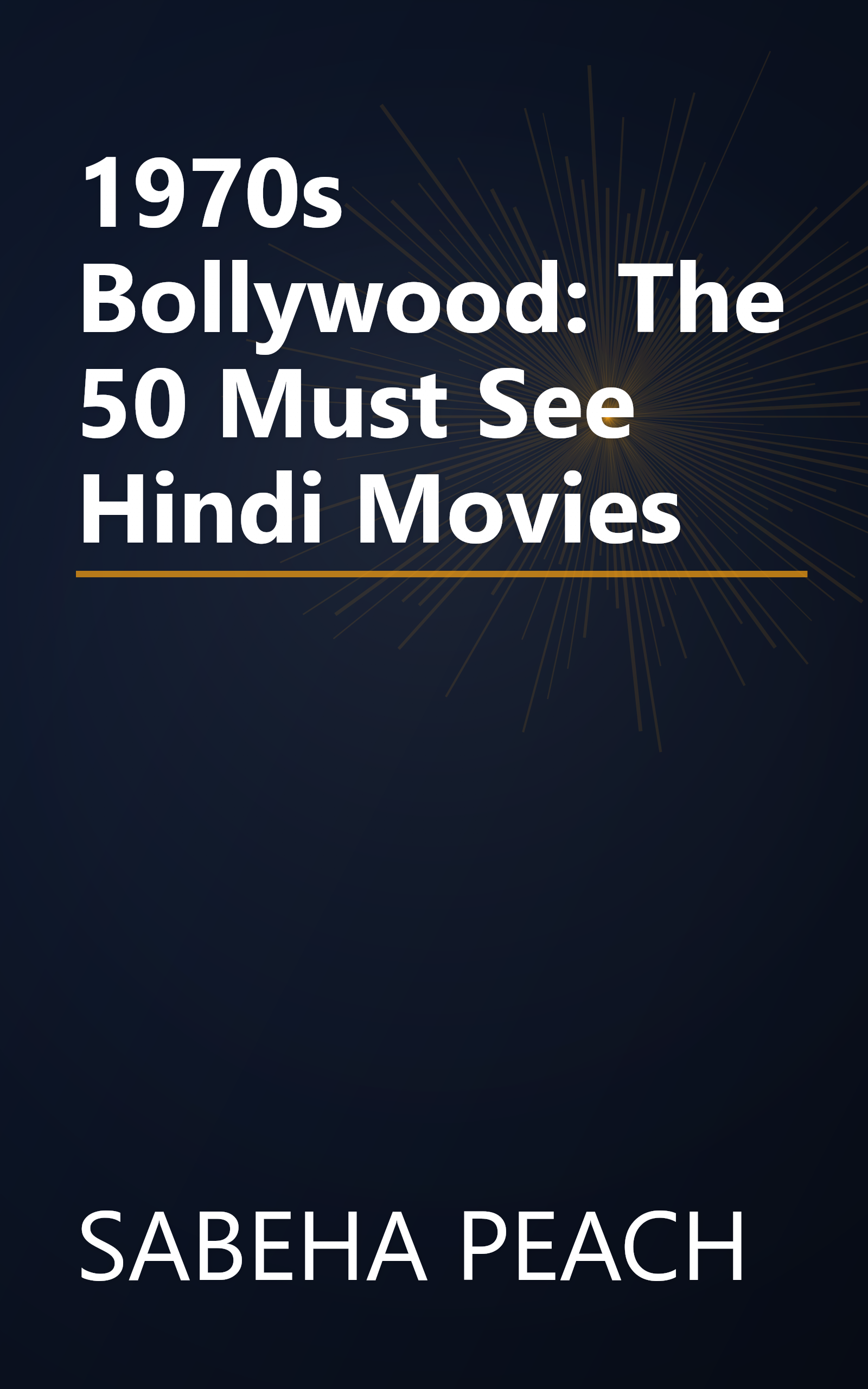 1970s Bollywood: The 50 Must See Hindi Movies book cover
