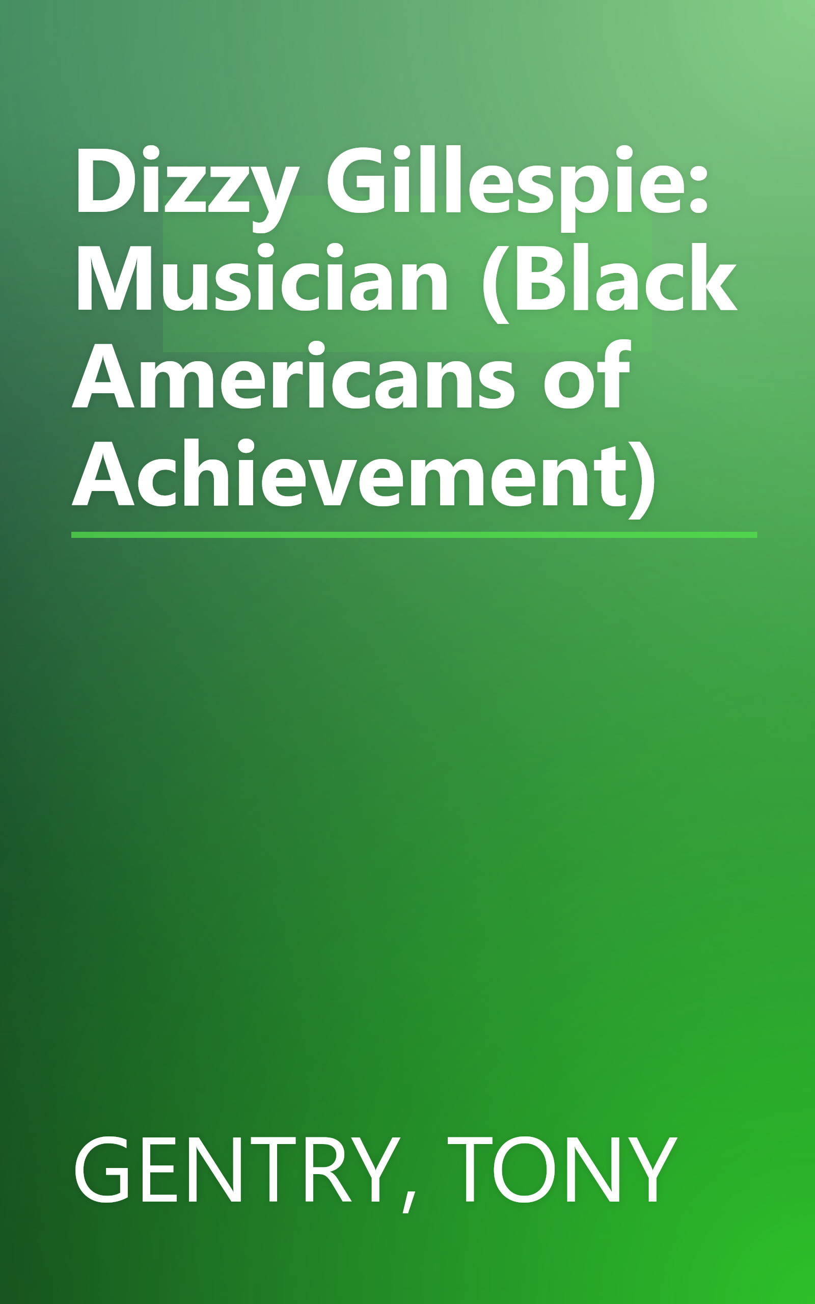 Dizzy Gillespie: Musician (Black Americans of Achievement) book cover