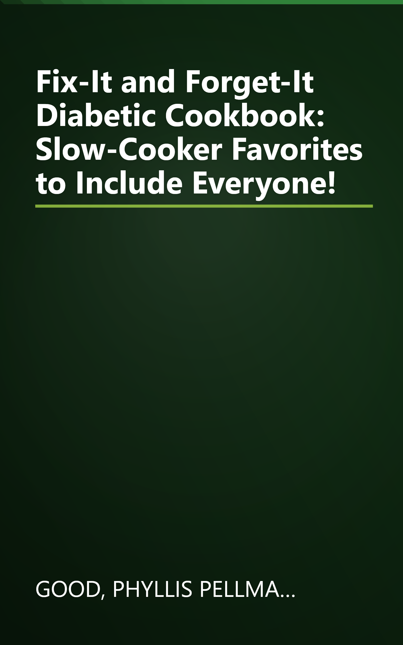 Fix-It and Forget-It Diabetic Cookbook: Slow-Cooker Favorites to Include Everyone! book cover