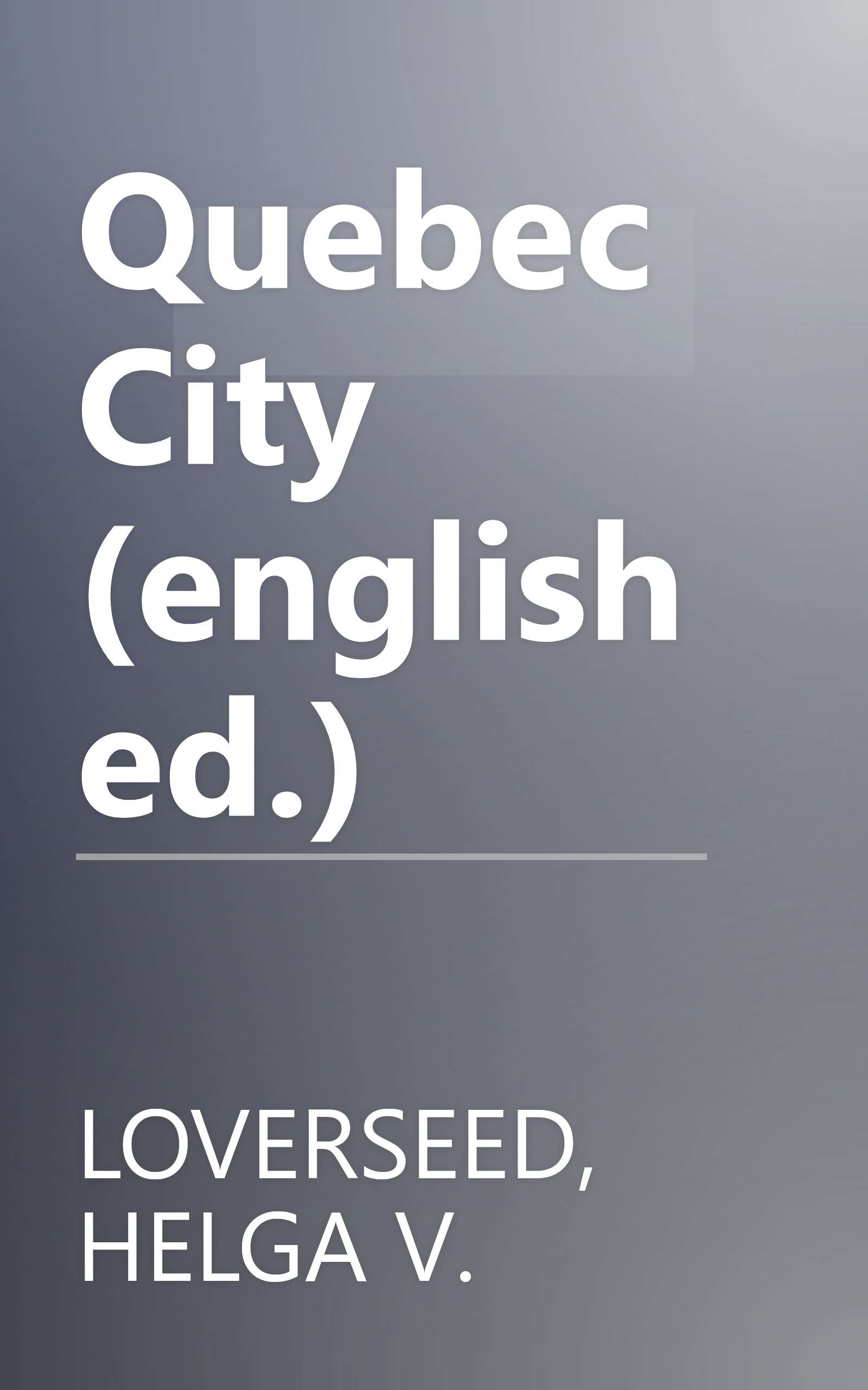 Quebec City (english ed.) book cover