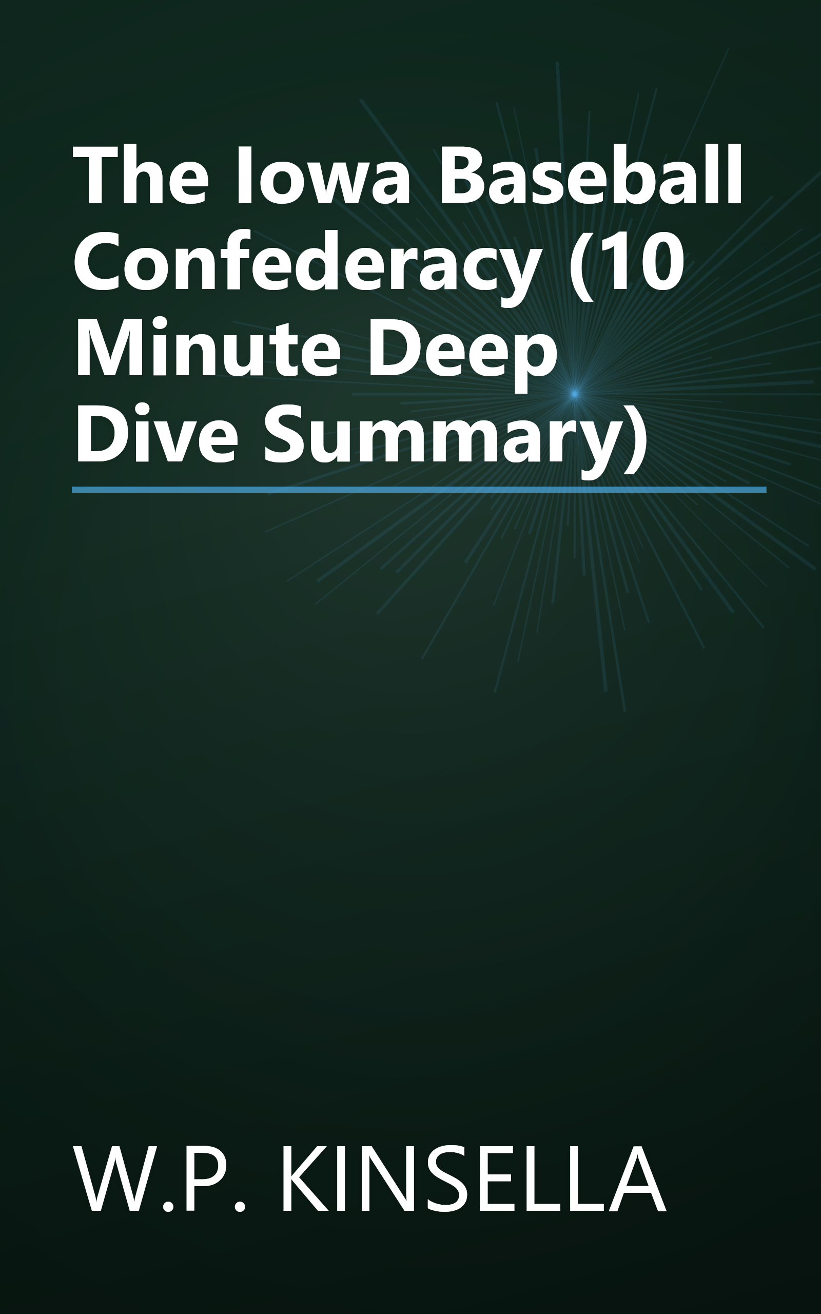The Iowa Baseball Confederacy (10 Minute   Deep Dive Summary) book cover
