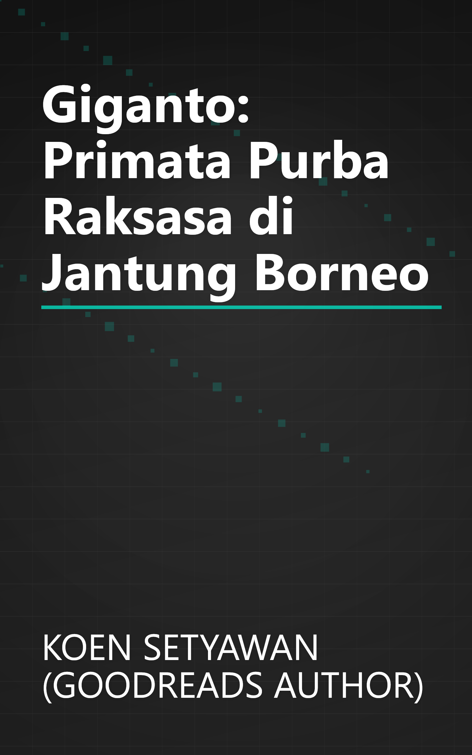 Giganto: Primata Purba Raksasa di Jantung Borneo book cover