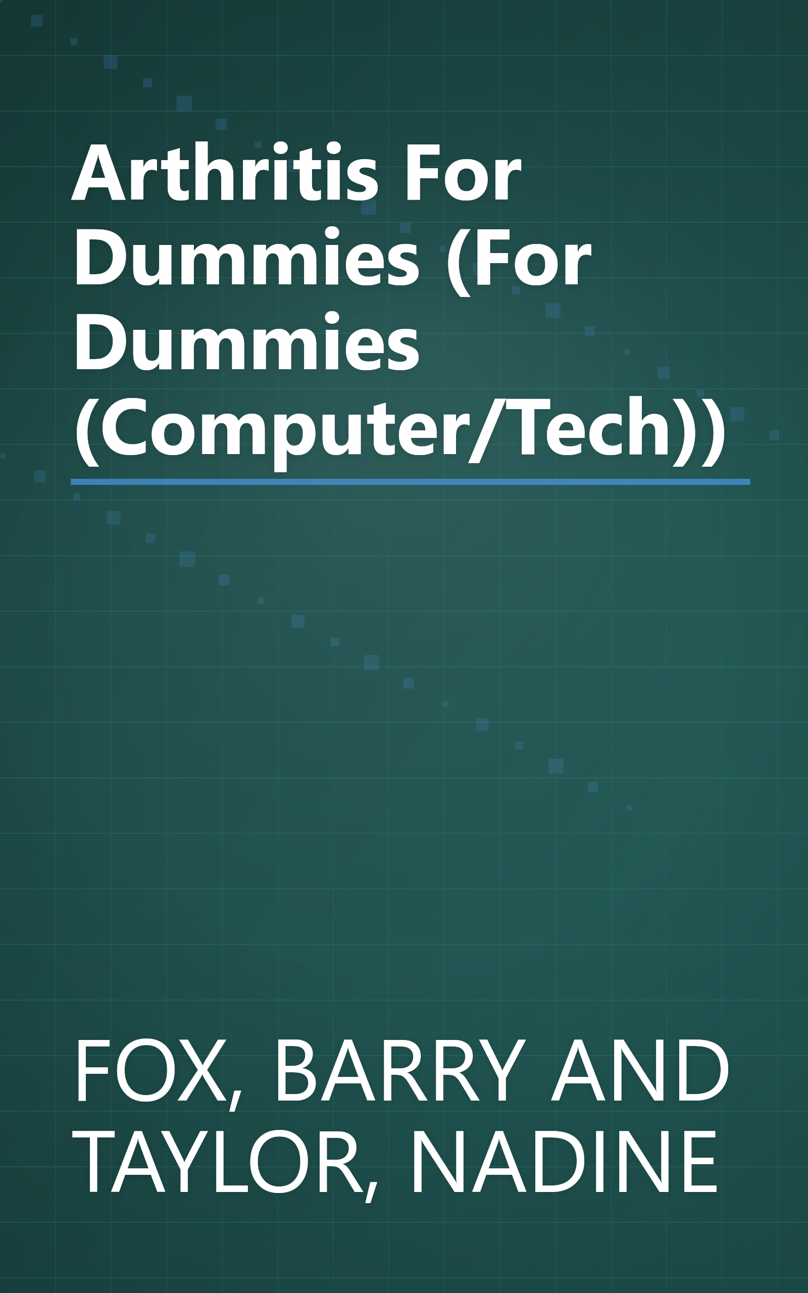 Arthritis For Dummies (For Dummies (Computer/Tech)) book cover