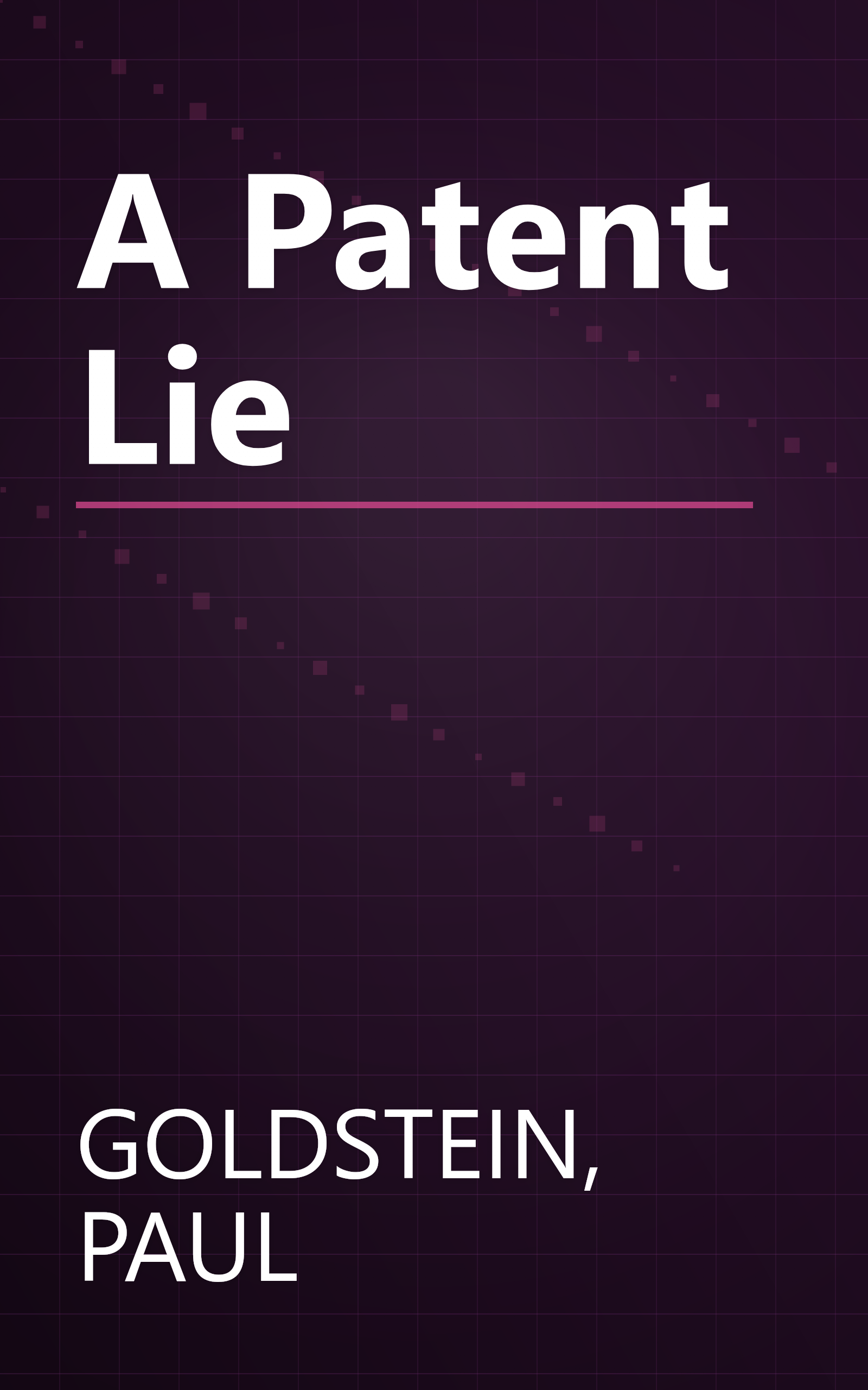 A Patent Lie book cover