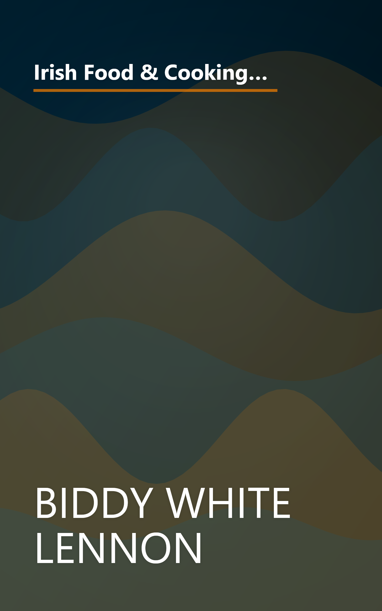 Irish Food & Cooking:Traditional Irish Cuisine With Over 150 Delicious Step-by-Step Recipes From The Emerald Isle book cover