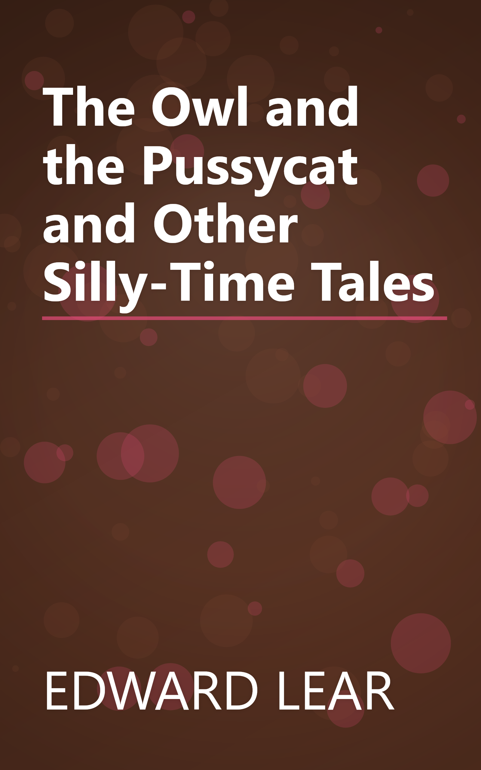 The Owl and the Pussycat and Other Silly-Time Tales book cover