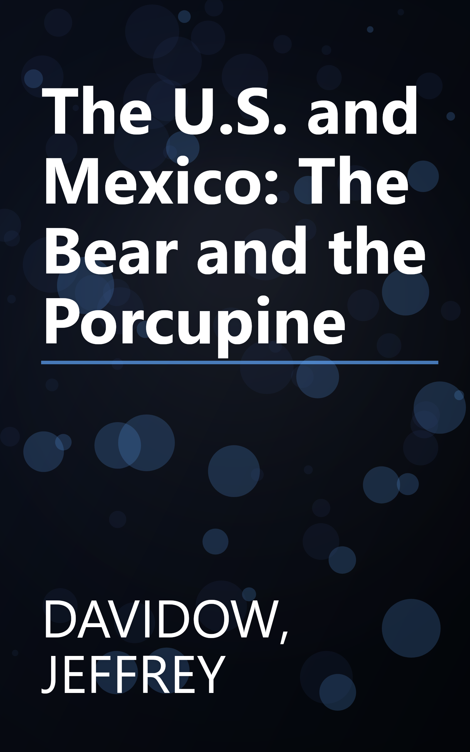 The U.S. and Mexico: The Bear and the Porcupine book cover