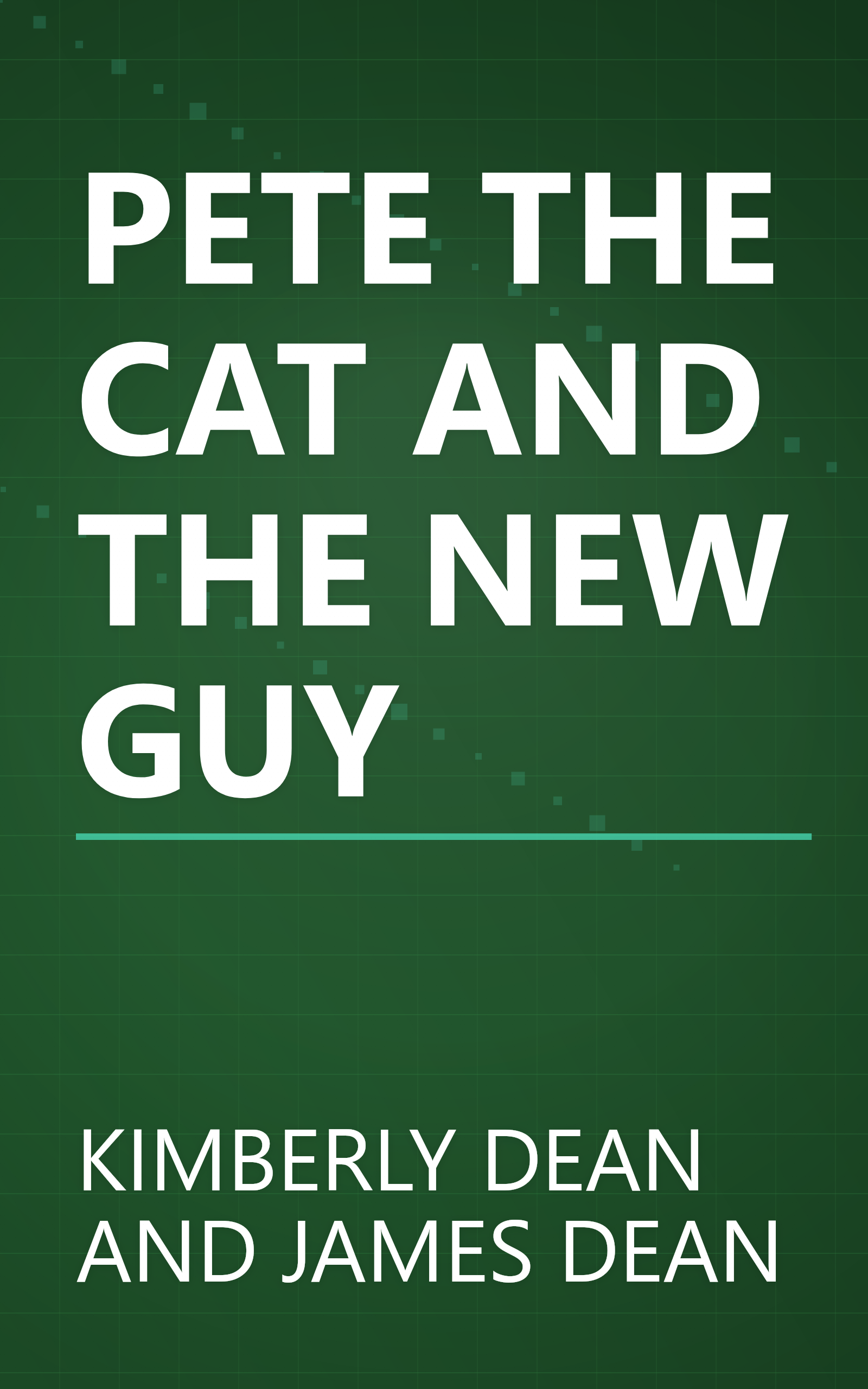 PETE THE CAT AND THE NEW GUY book cover