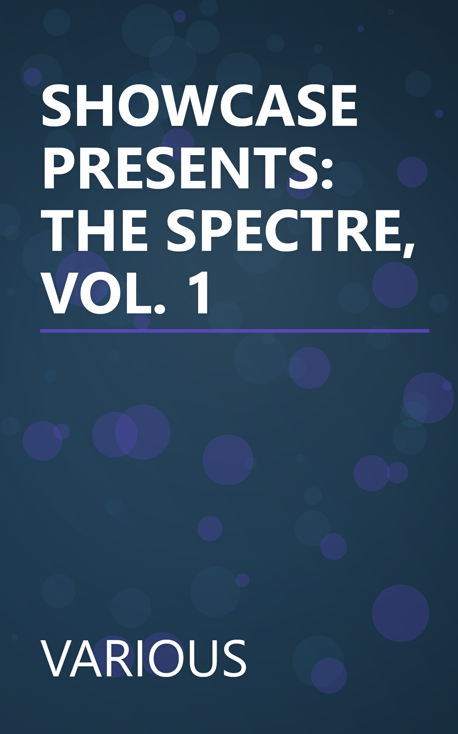 SHOWCASE PRESENTS: THE SPECTRE, VOL. 1 book cover