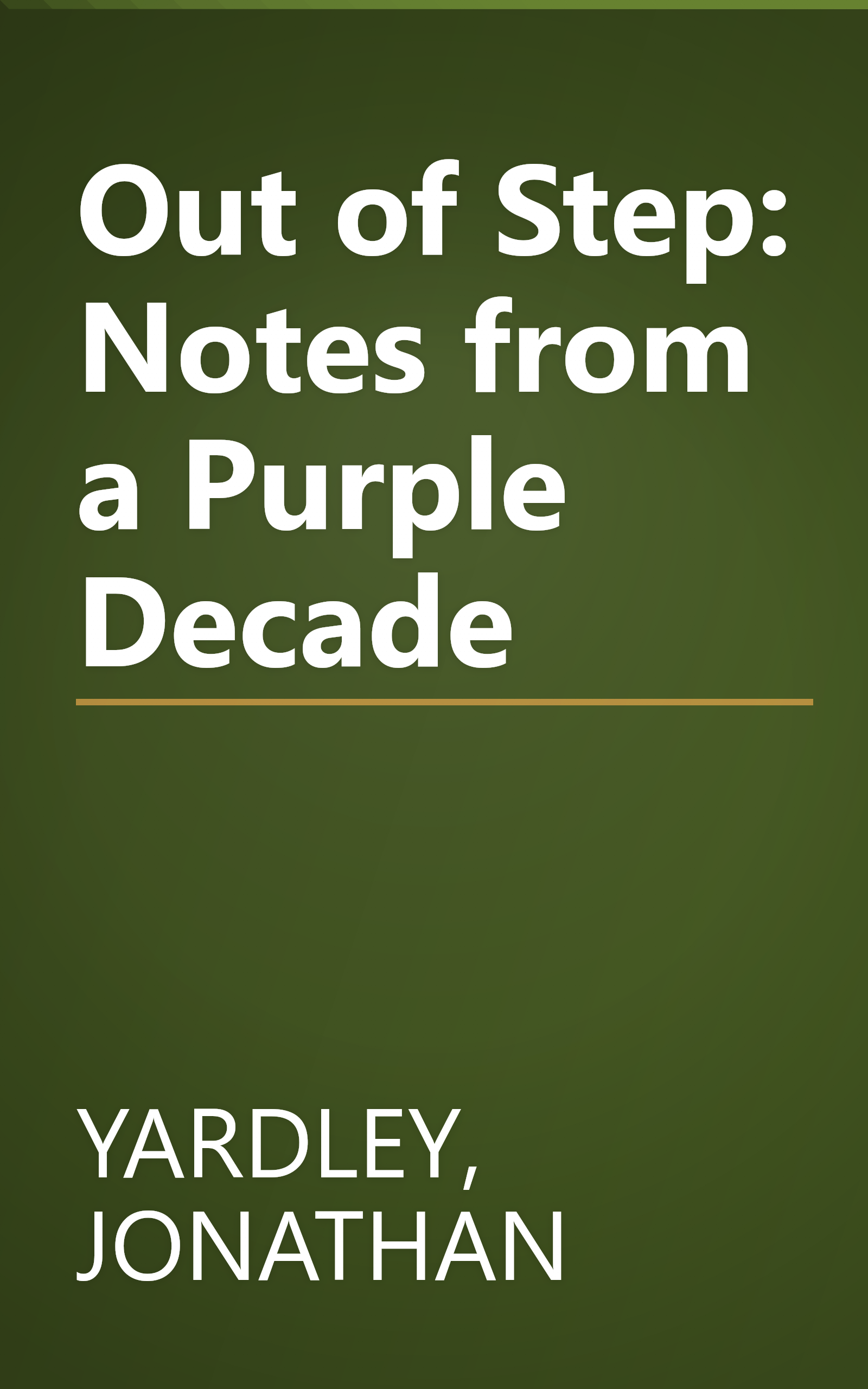 Out of Step: Notes from a Purple Decade book cover