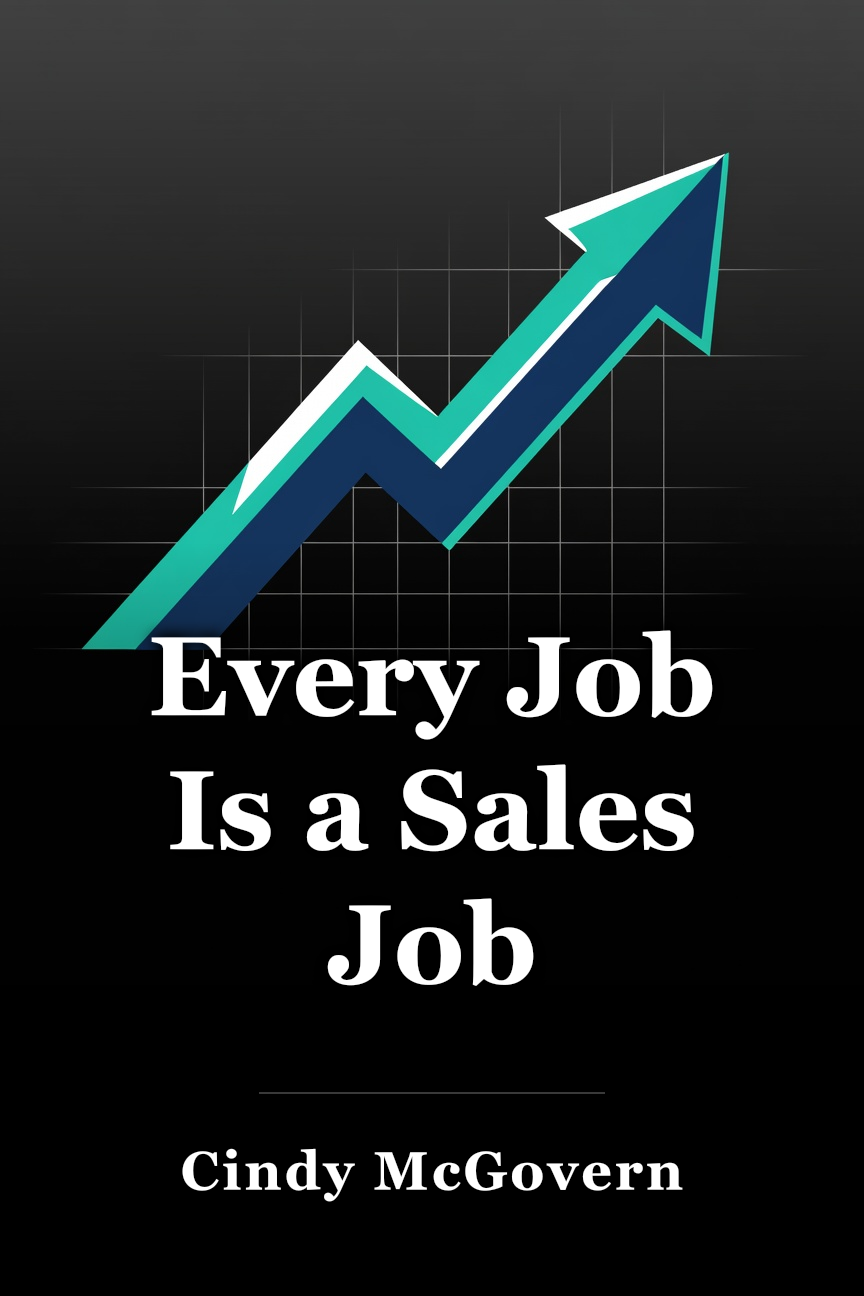 Every Job Is a Sales Job book cover