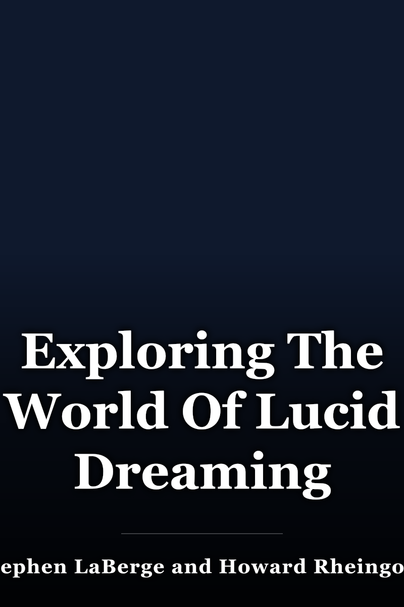 Exploring The World Of Lucid Dreaming book cover