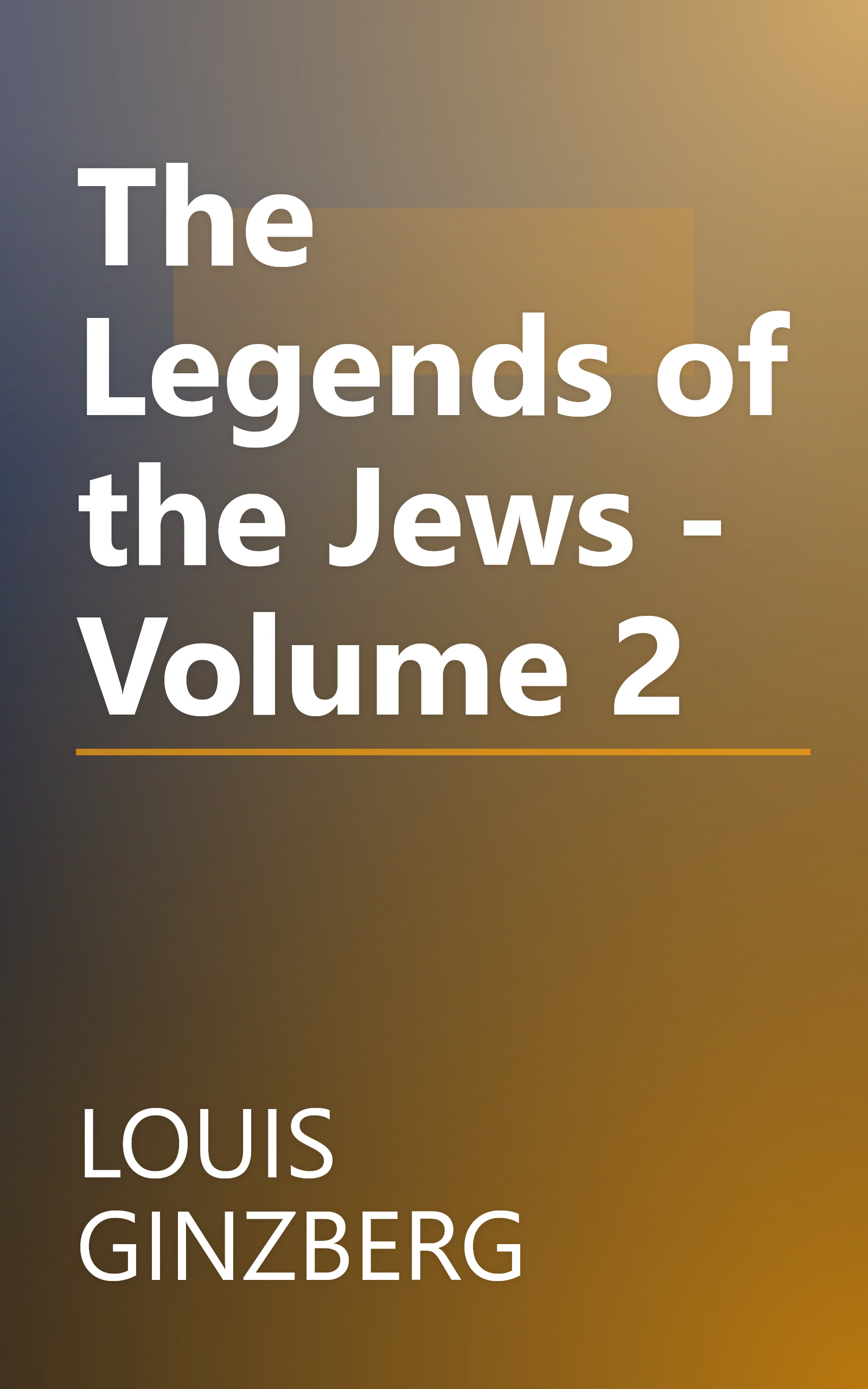 The Legends of the Jews - Volume 2 book cover