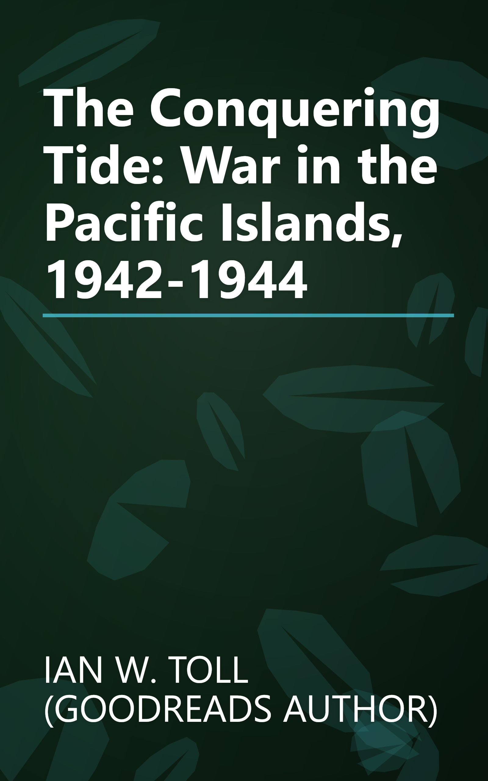 The Conquering Tide: War in the Pacific Islands, 1942-1944 book cover
