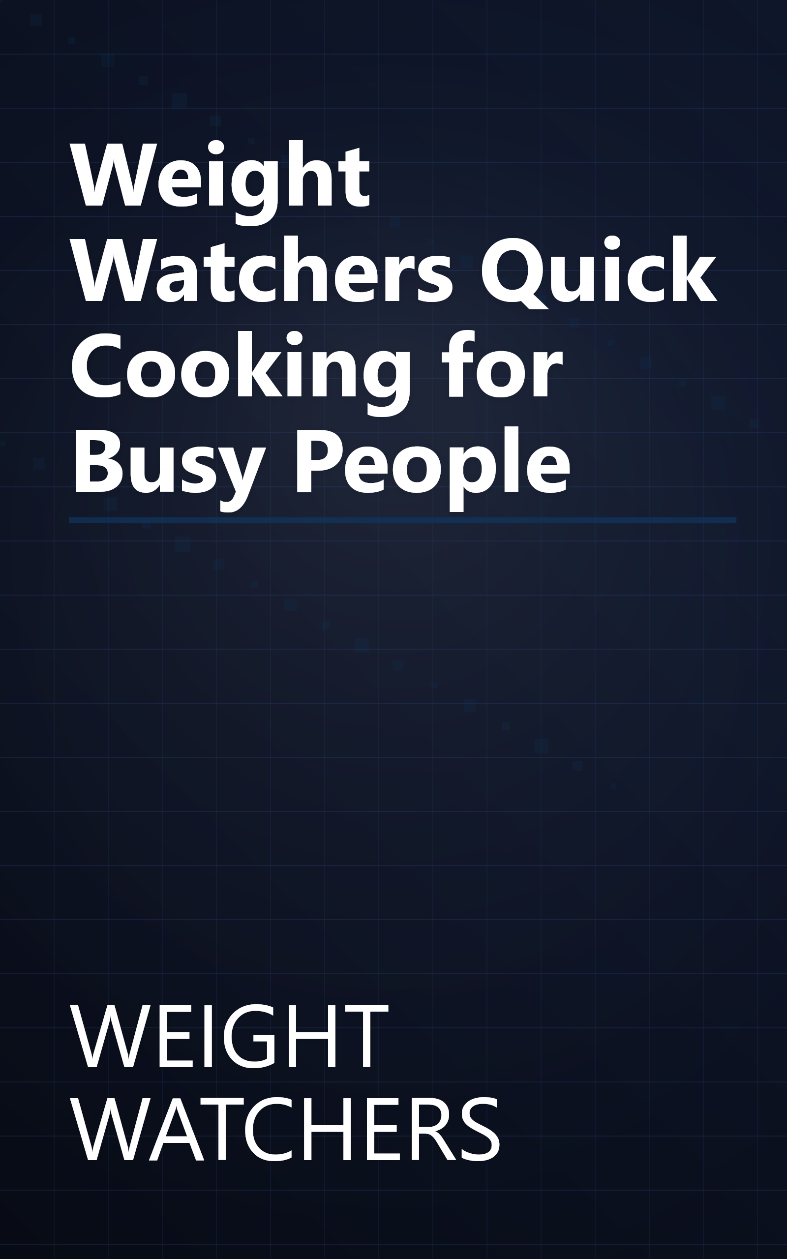 Weight Watchers Quick Cooking for Busy People book cover