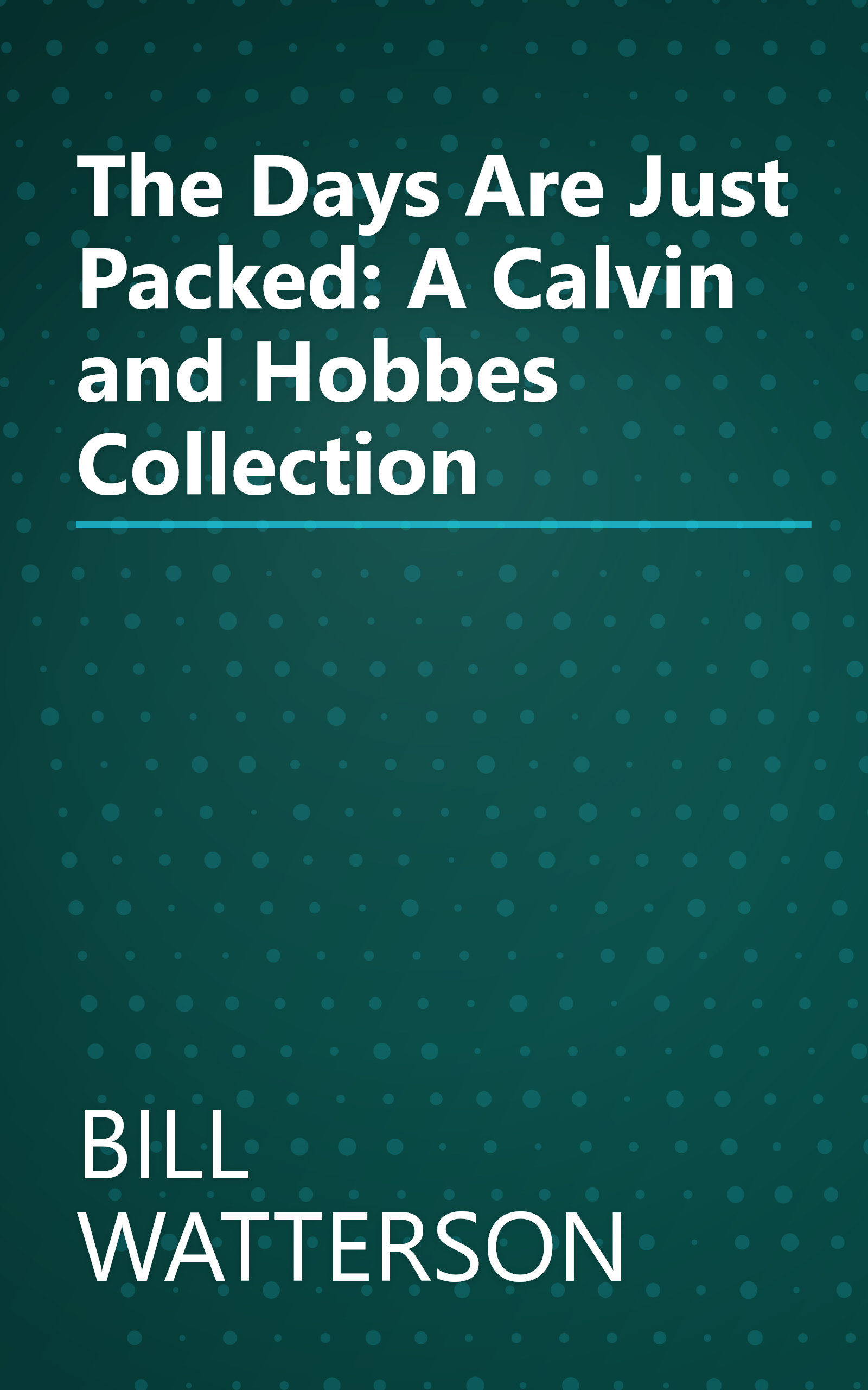 The Days Are Just Packed: A Calvin and Hobbes Collection book cover