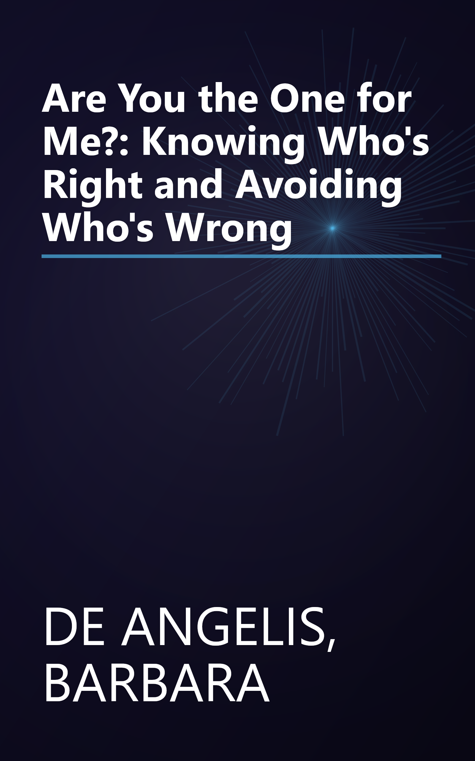 Are You the One for Me?: Knowing Who's Right and Avoiding Who's Wrong book cover