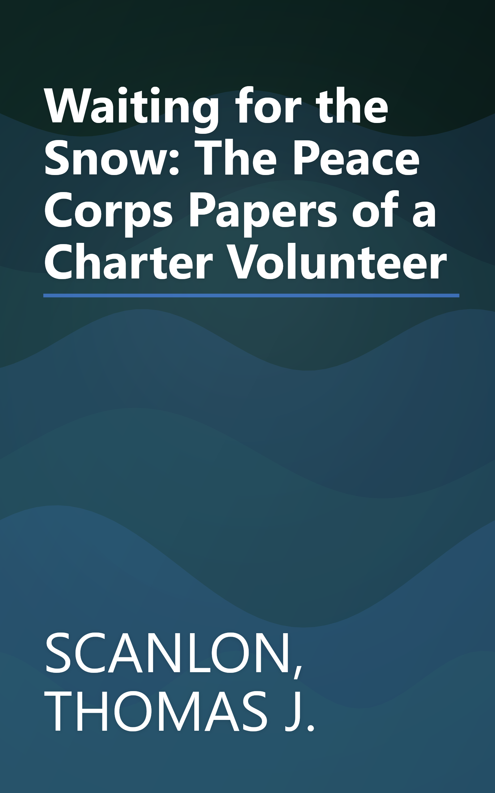 Waiting for the Snow: The Peace Corps Papers of a Charter Volunteer book cover