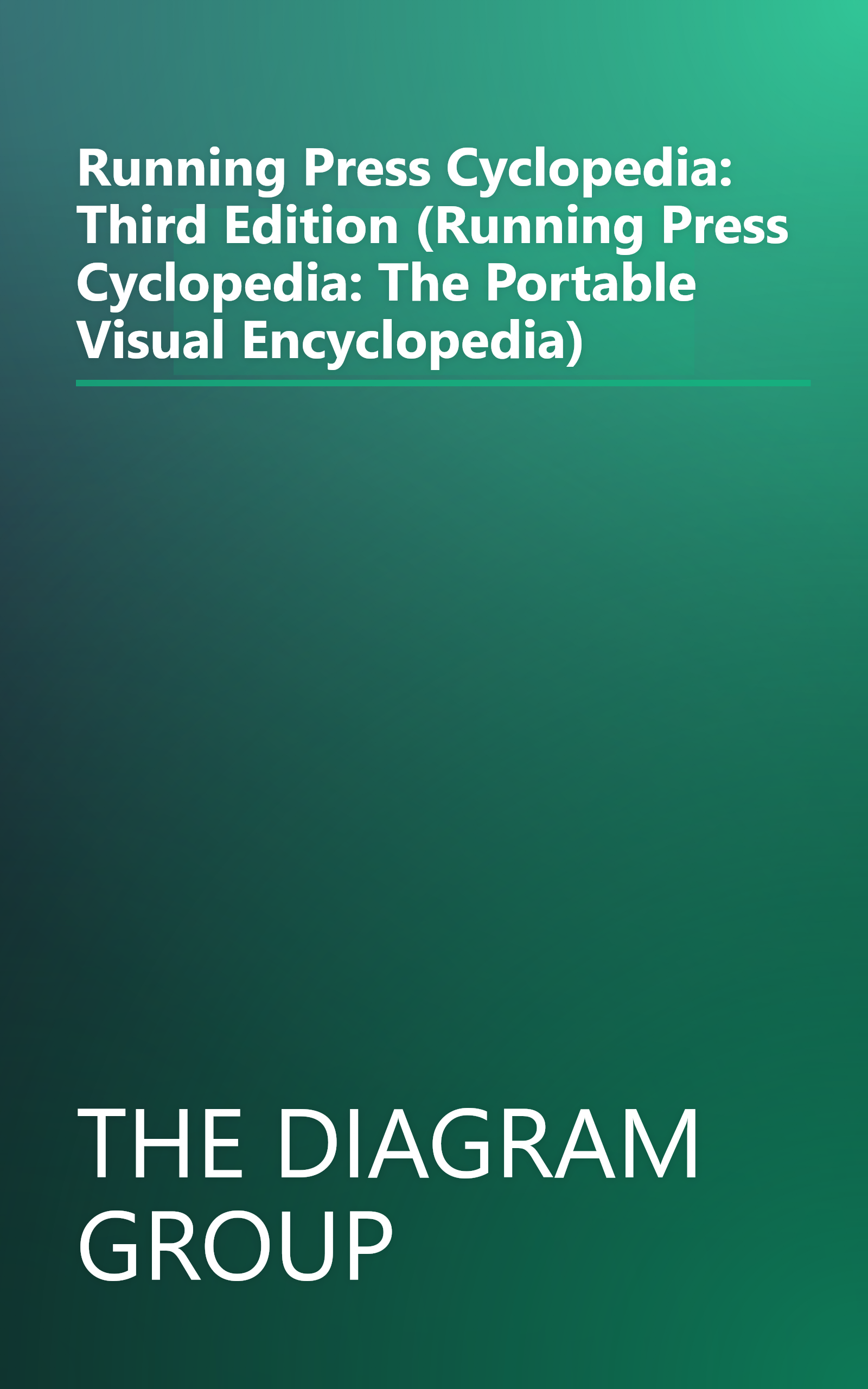 Running Press Cyclopedia: Third Edition (Running Press Cyclopedia: The Portable Visual Encyclopedia) book cover