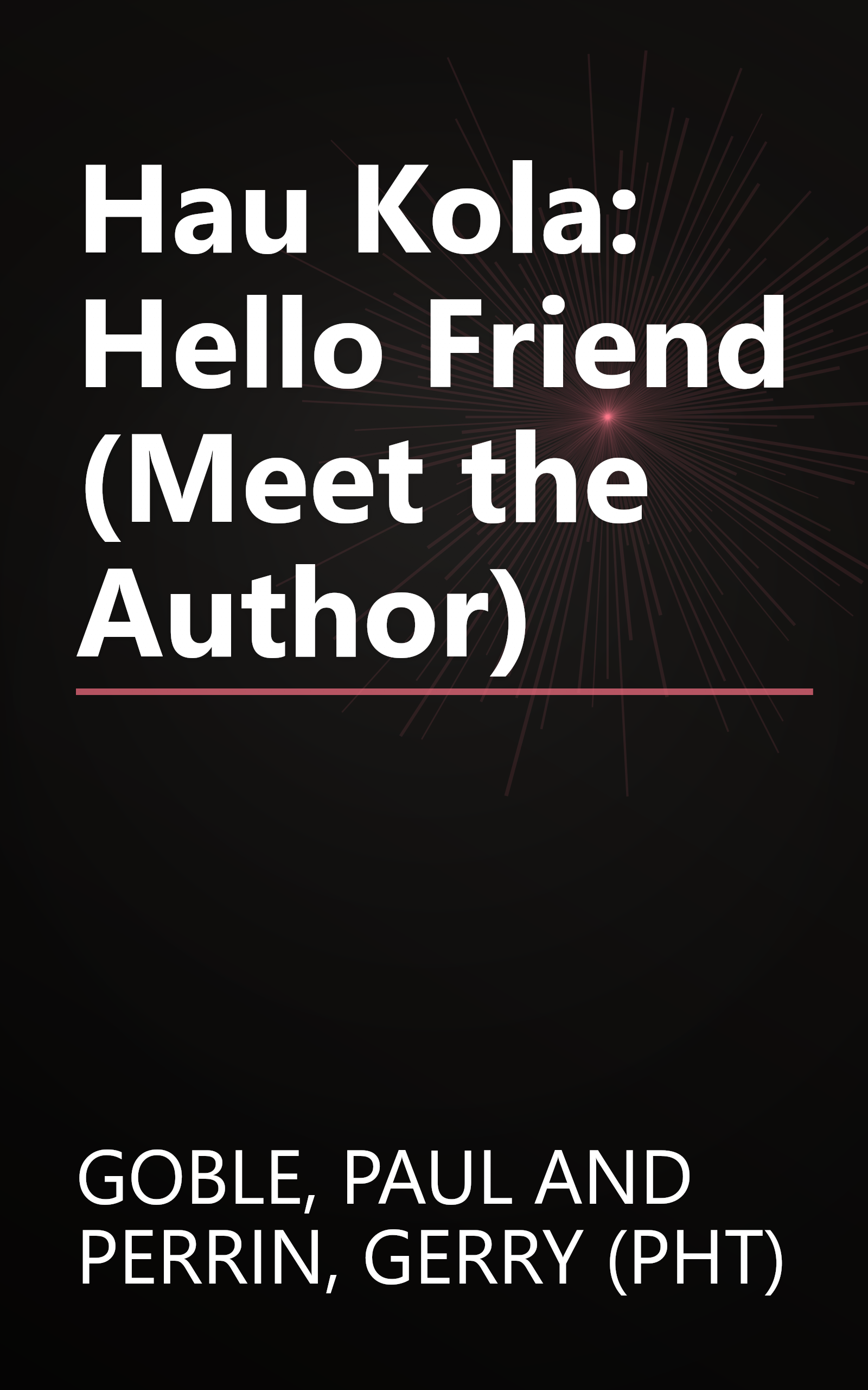 Hau Kola: Hello Friend (Meet the Author) book cover