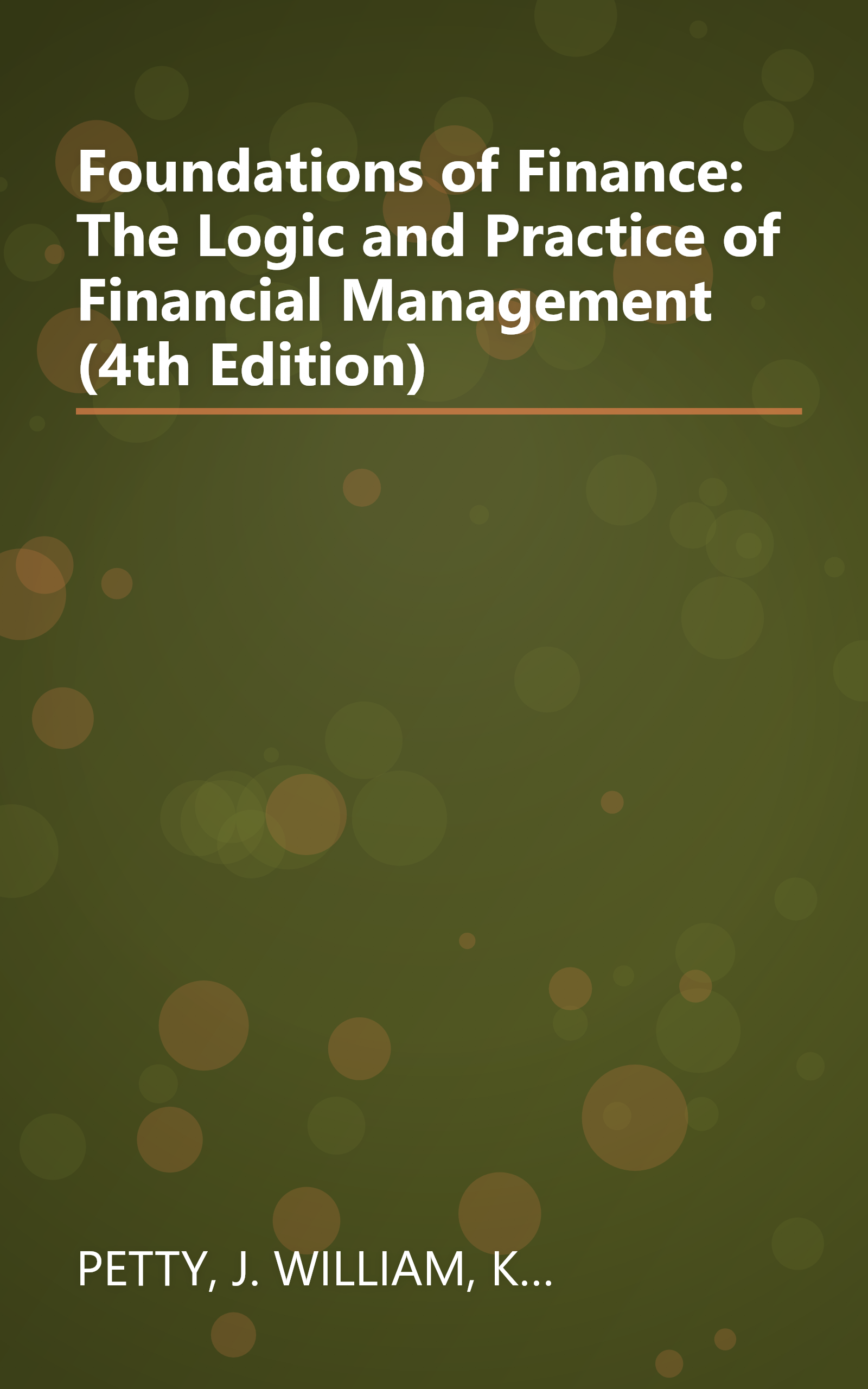 Foundations of Finance: The Logic and Practice of Financial Management (4th Edition) book cover