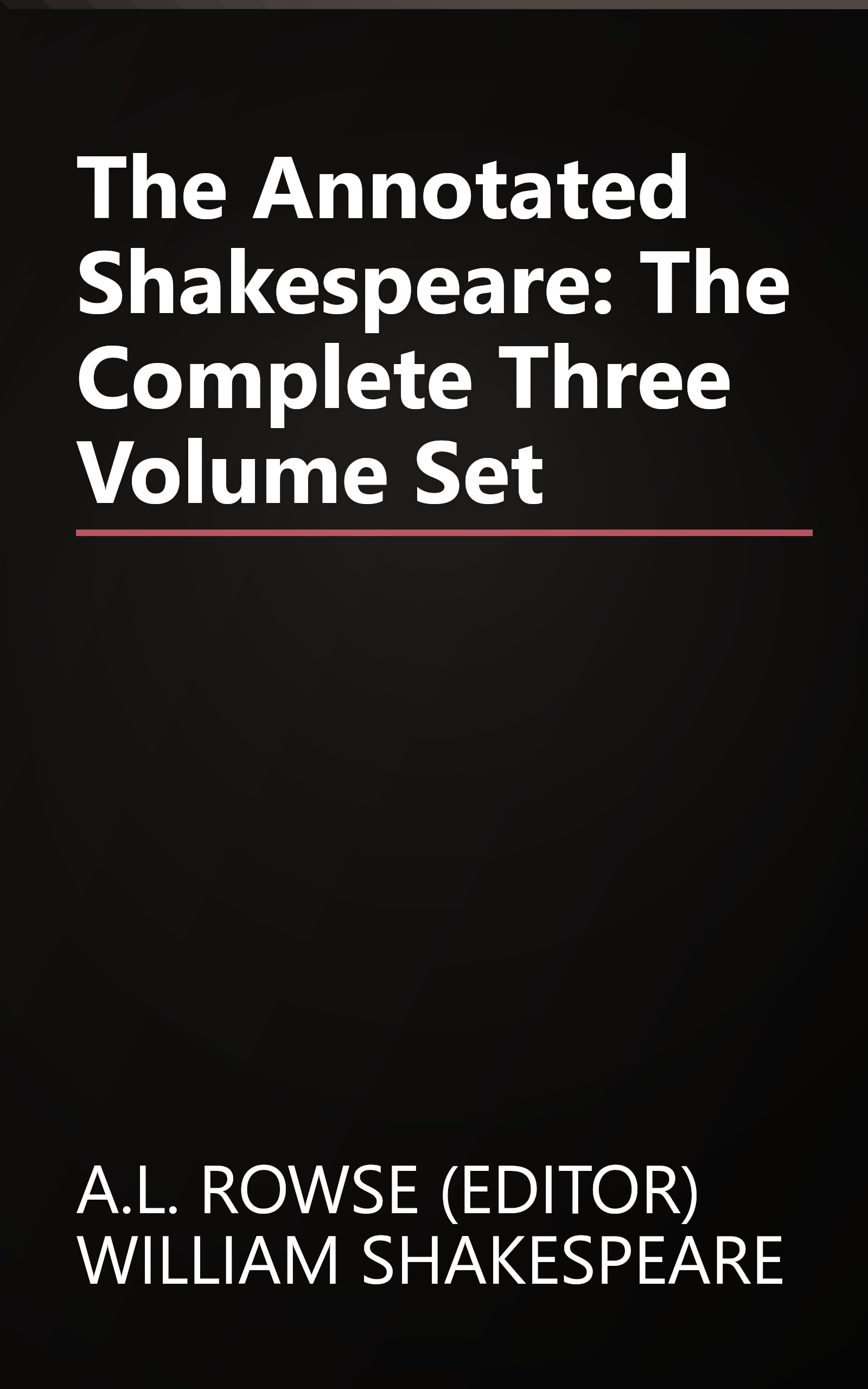 The Annotated Shakespeare: The Complete Three Volume Set book cover