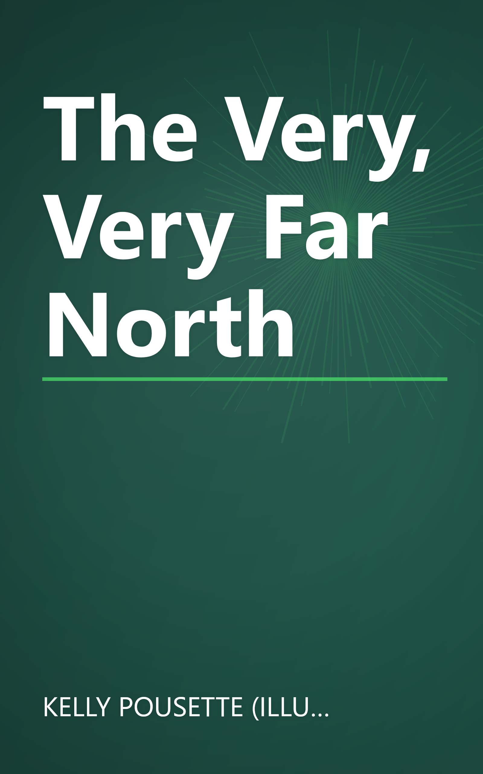 The Very, Very Far North book cover