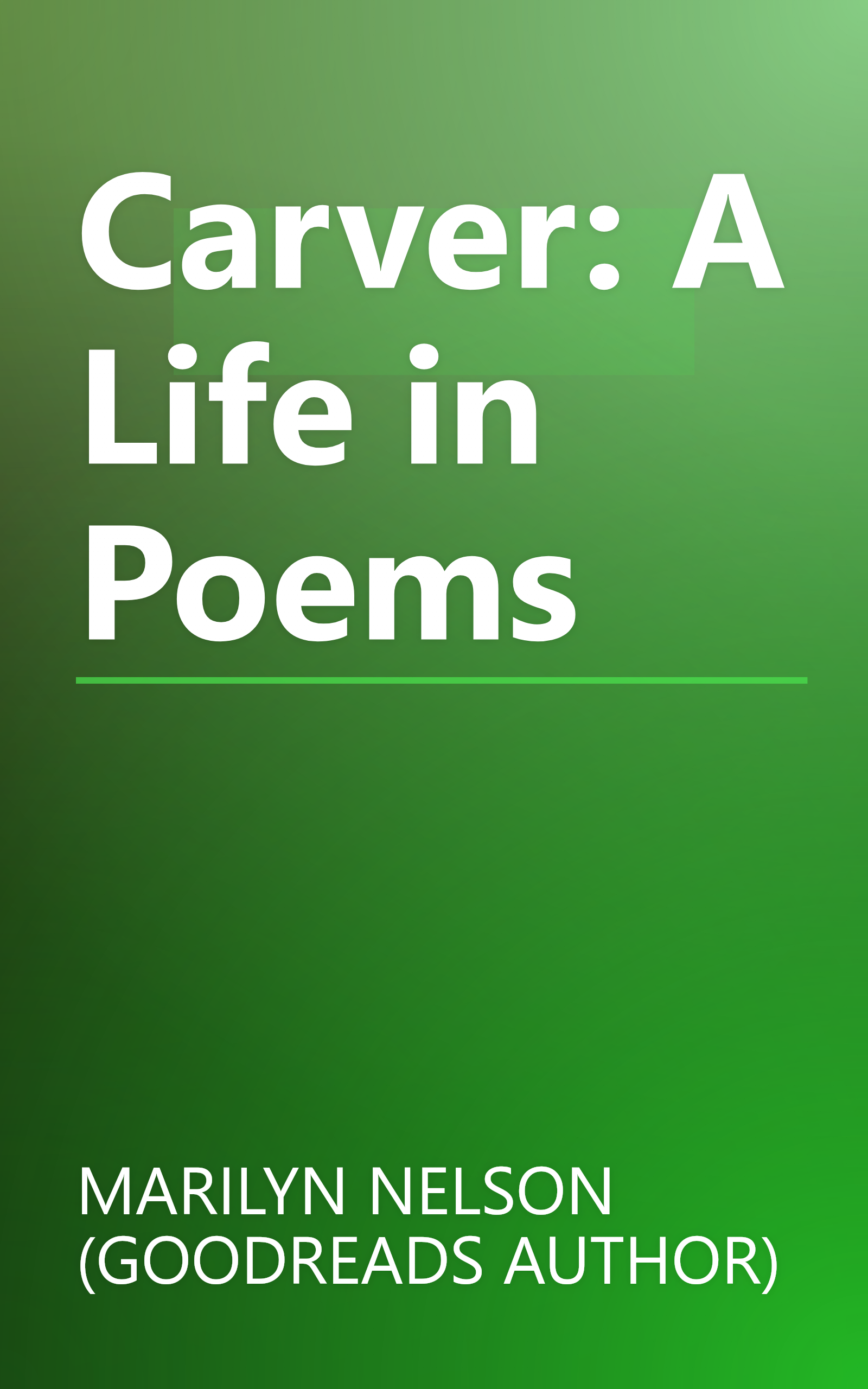 Carver: A Life in Poems book cover
