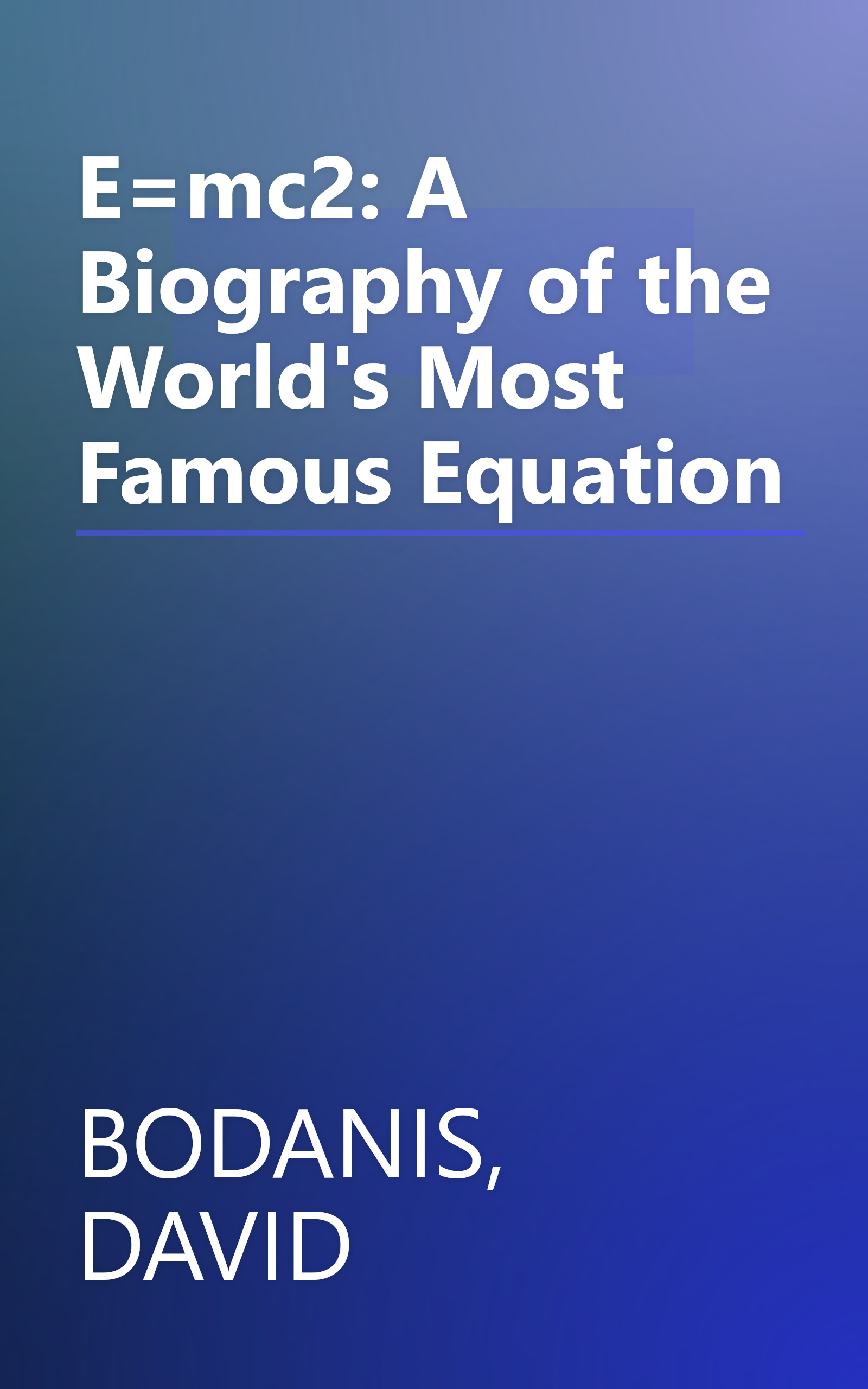 E=mc2: A Biography of the World's Most Famous Equation book cover