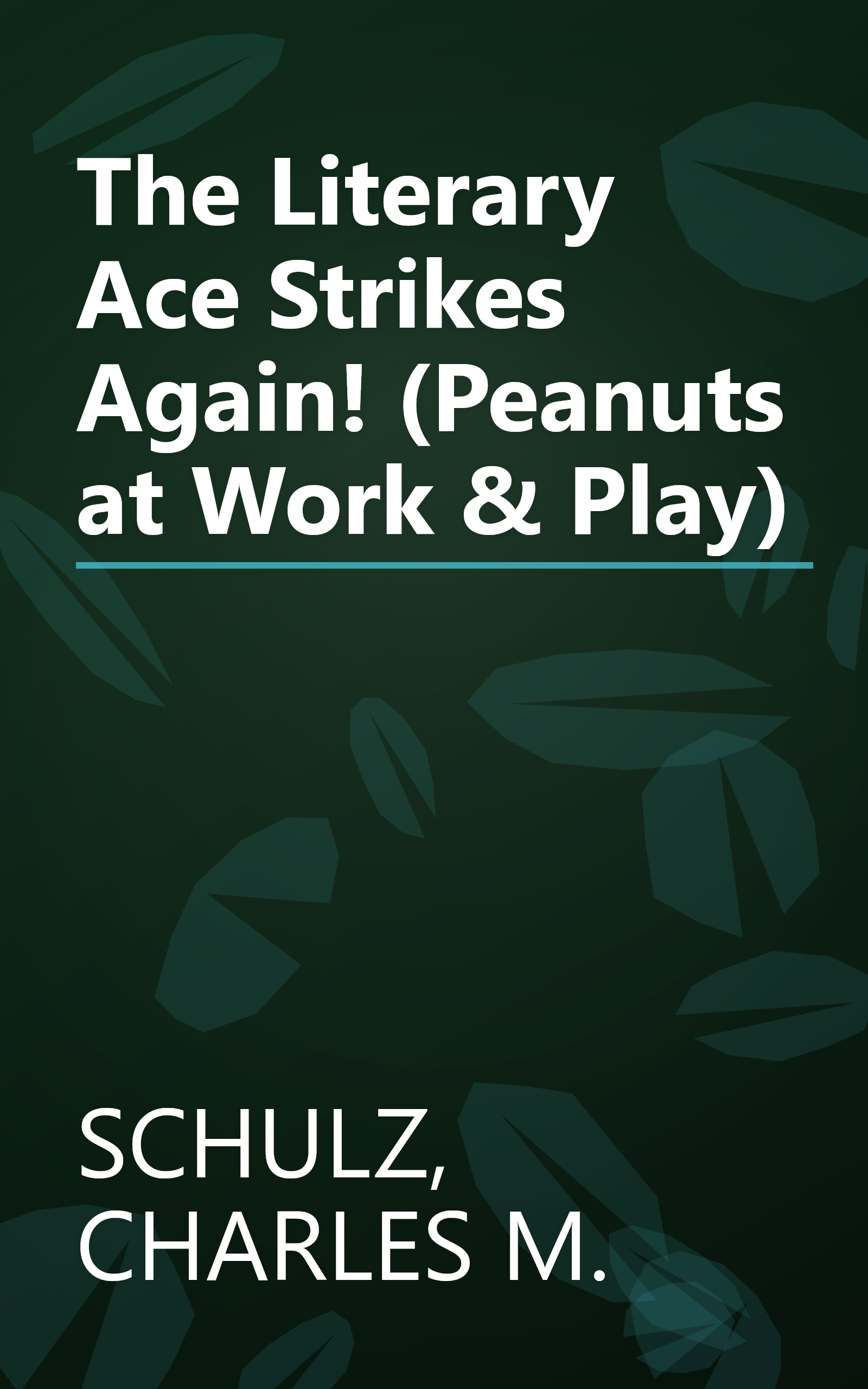 The Literary Ace Strikes Again! (Peanuts at Work & Play) book cover