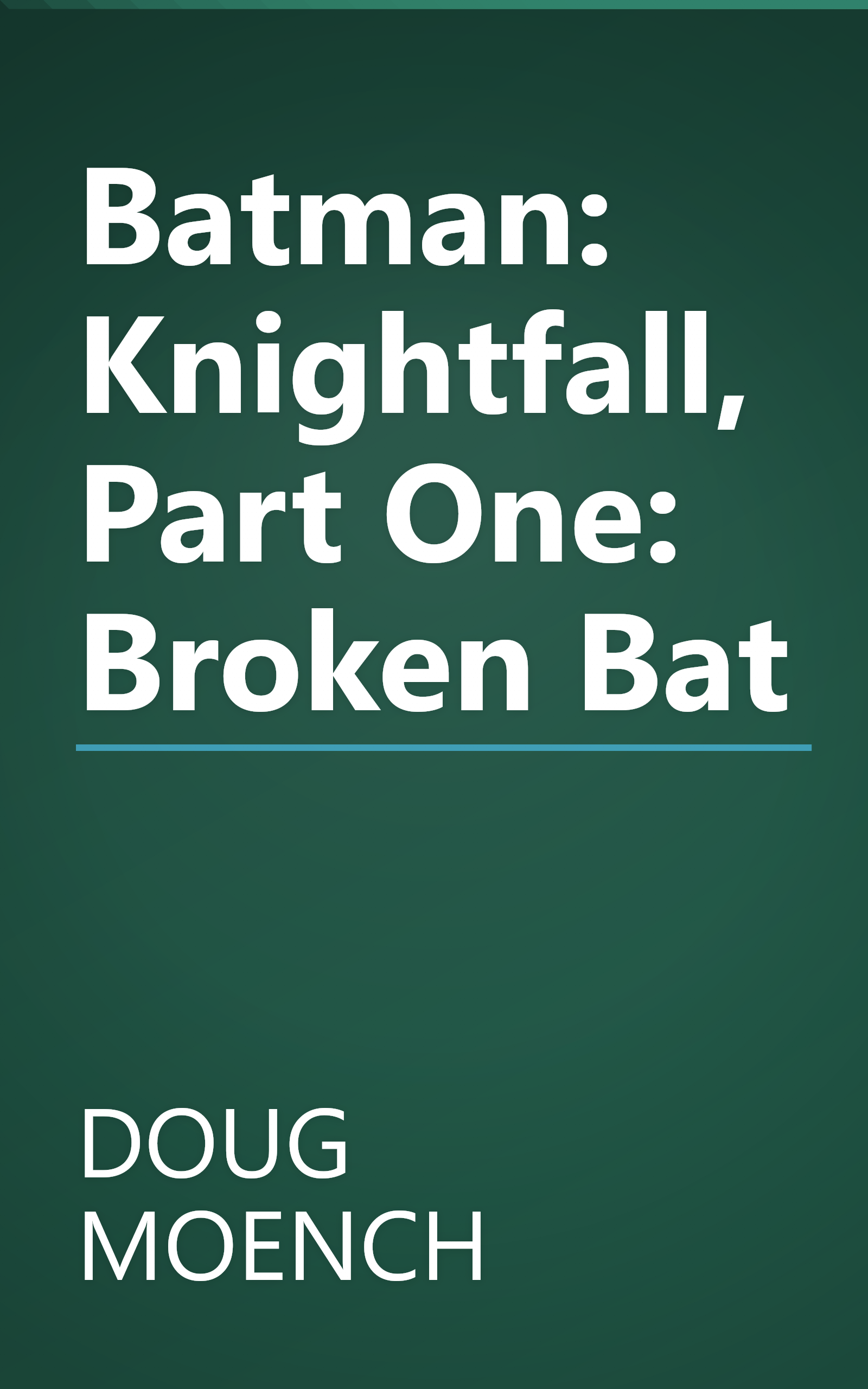Batman: Knightfall, Part One: Broken Bat book cover