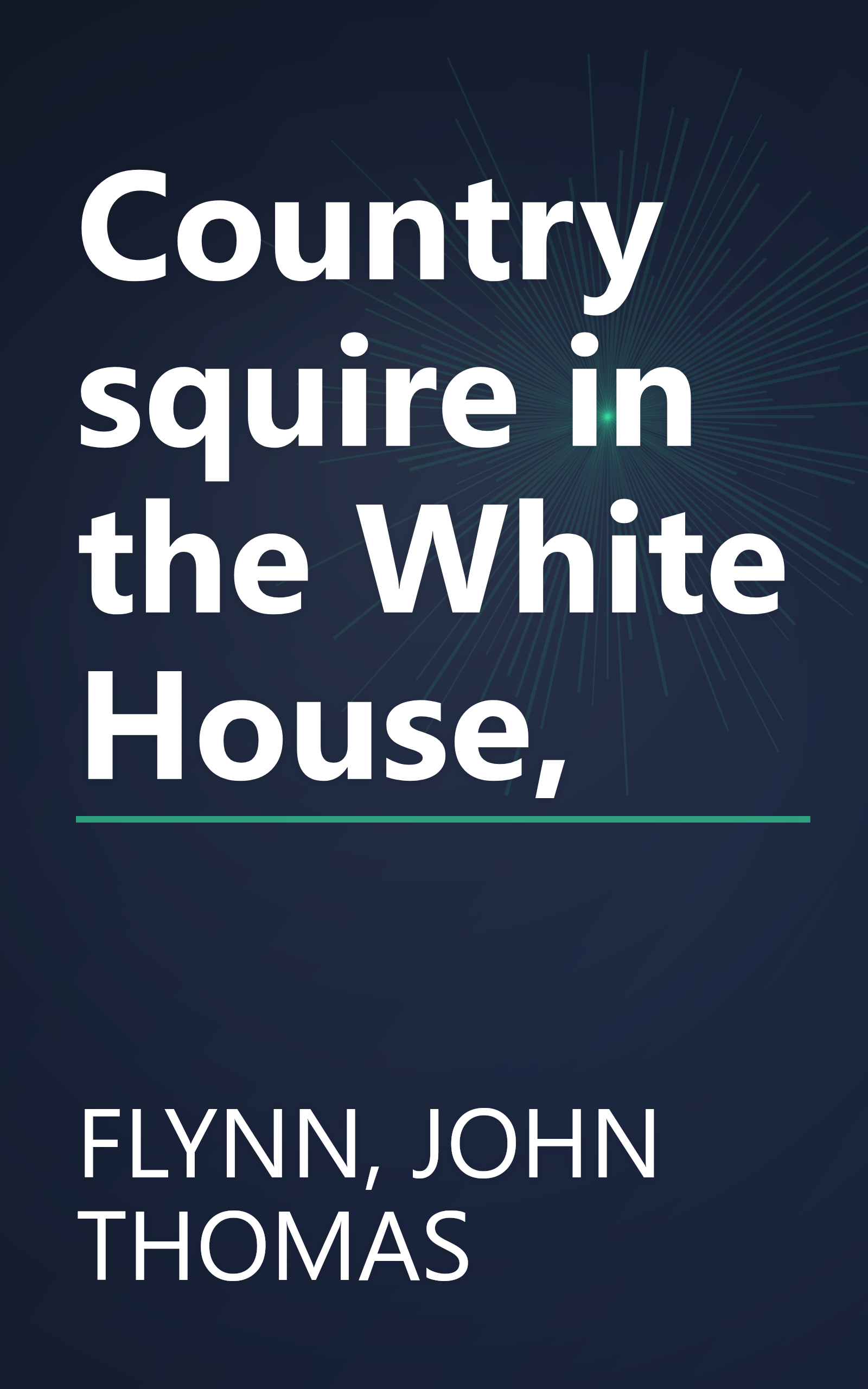 Country squire in the White House, book cover